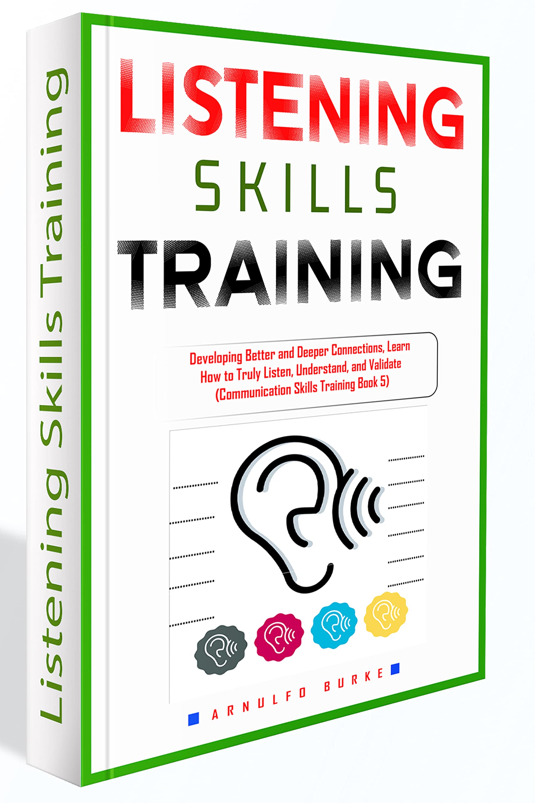 Listening Skills Training: Developing Better and Deeper Connections ...
