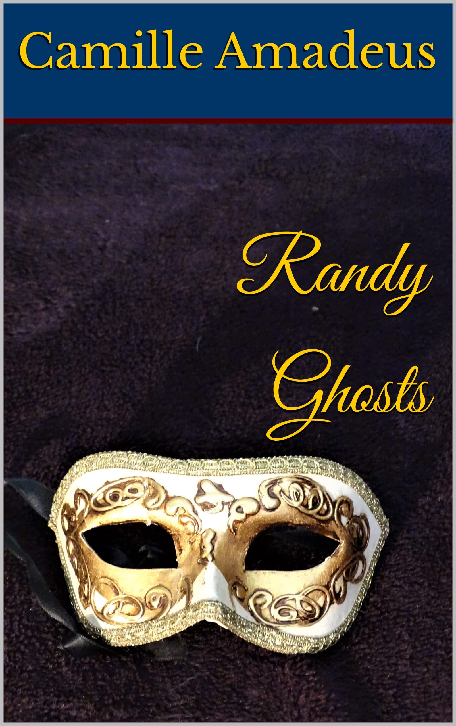 Randy Ghosts by Camille Amadeus | Goodreads