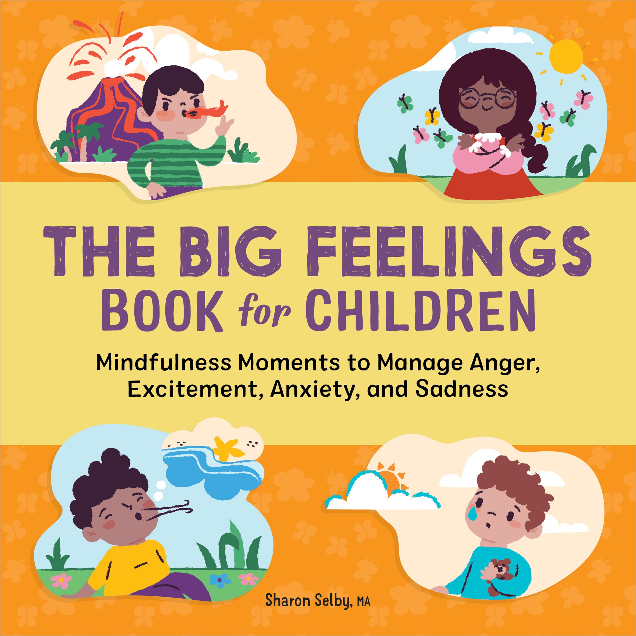 The Big Feelings Book for Children: Mindfulness Moments to Manage Anger ...