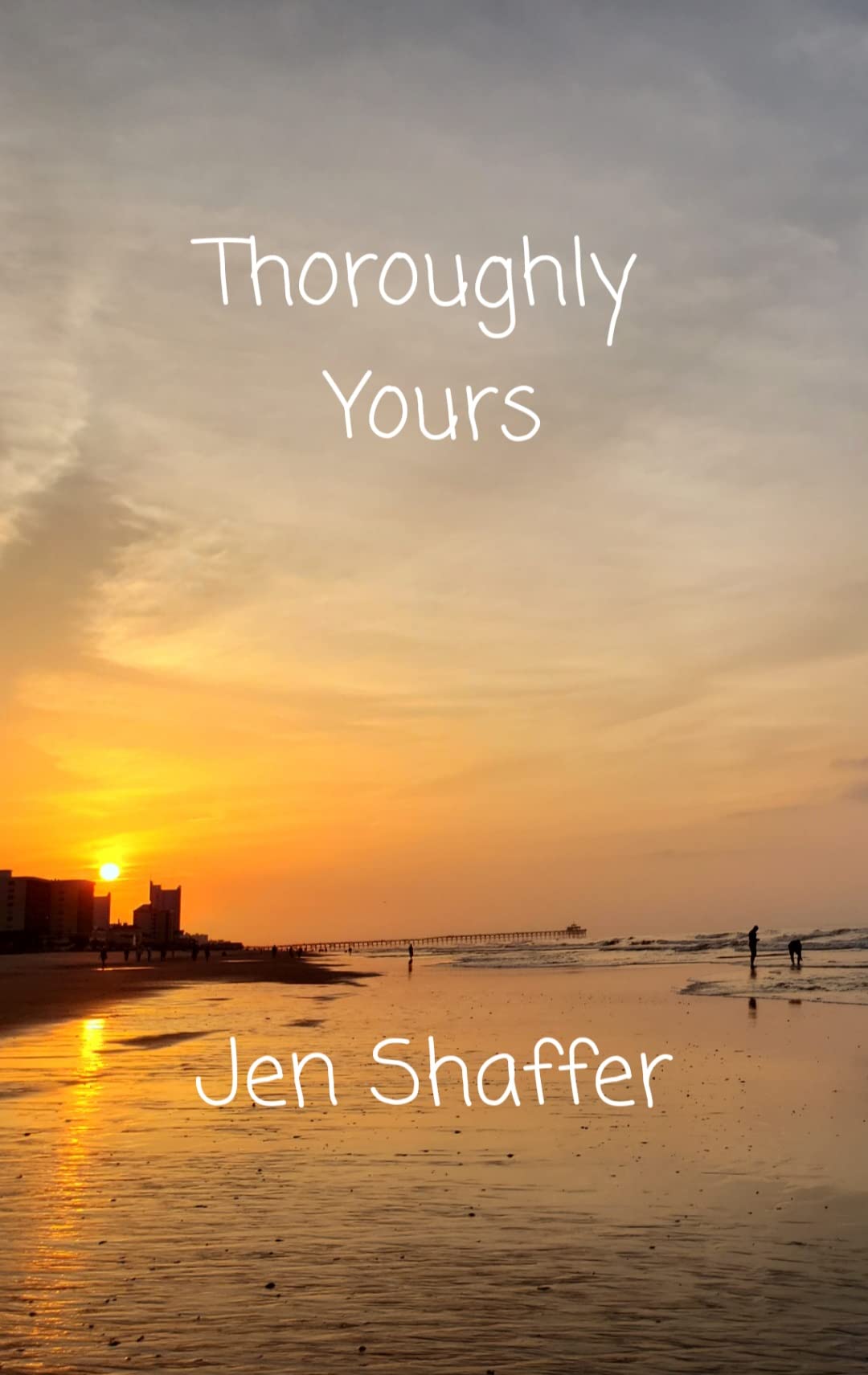Thoroughly Yours by Jen Shaffer | Goodreads