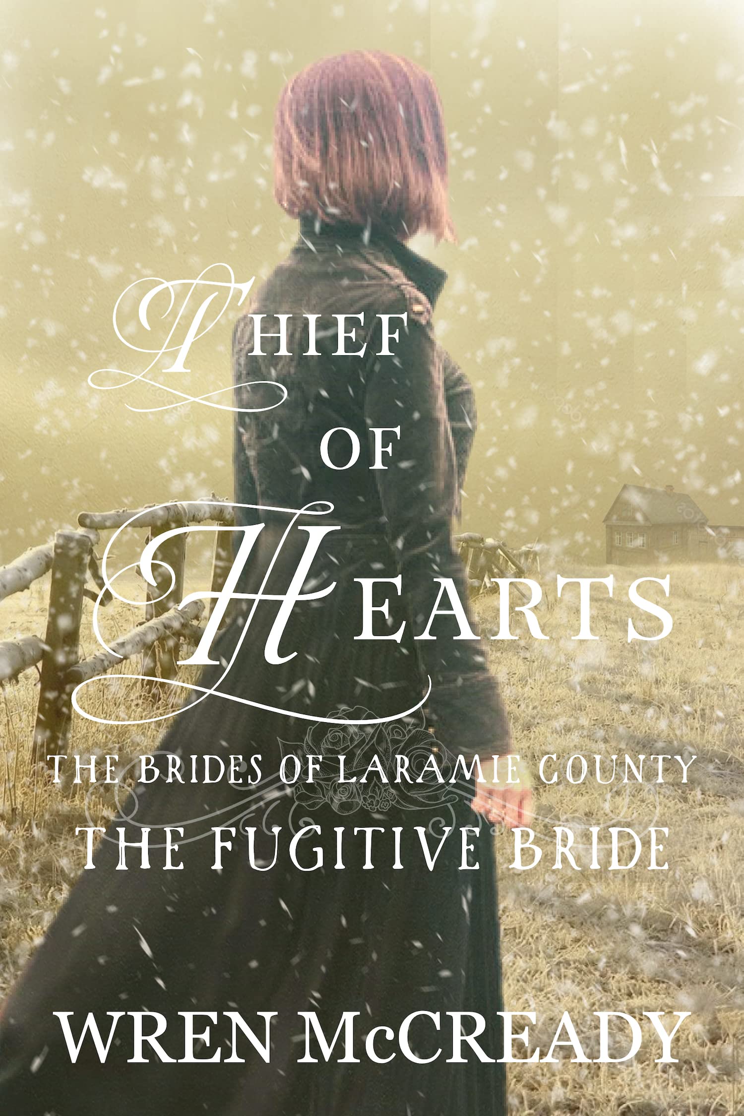 Thief of Hearts: the Fugitive Bride by Wren McCready | Goodreads