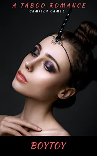 Boytoy: Taboo Erotica Romance: Book 2 by camila camel | Goodreads