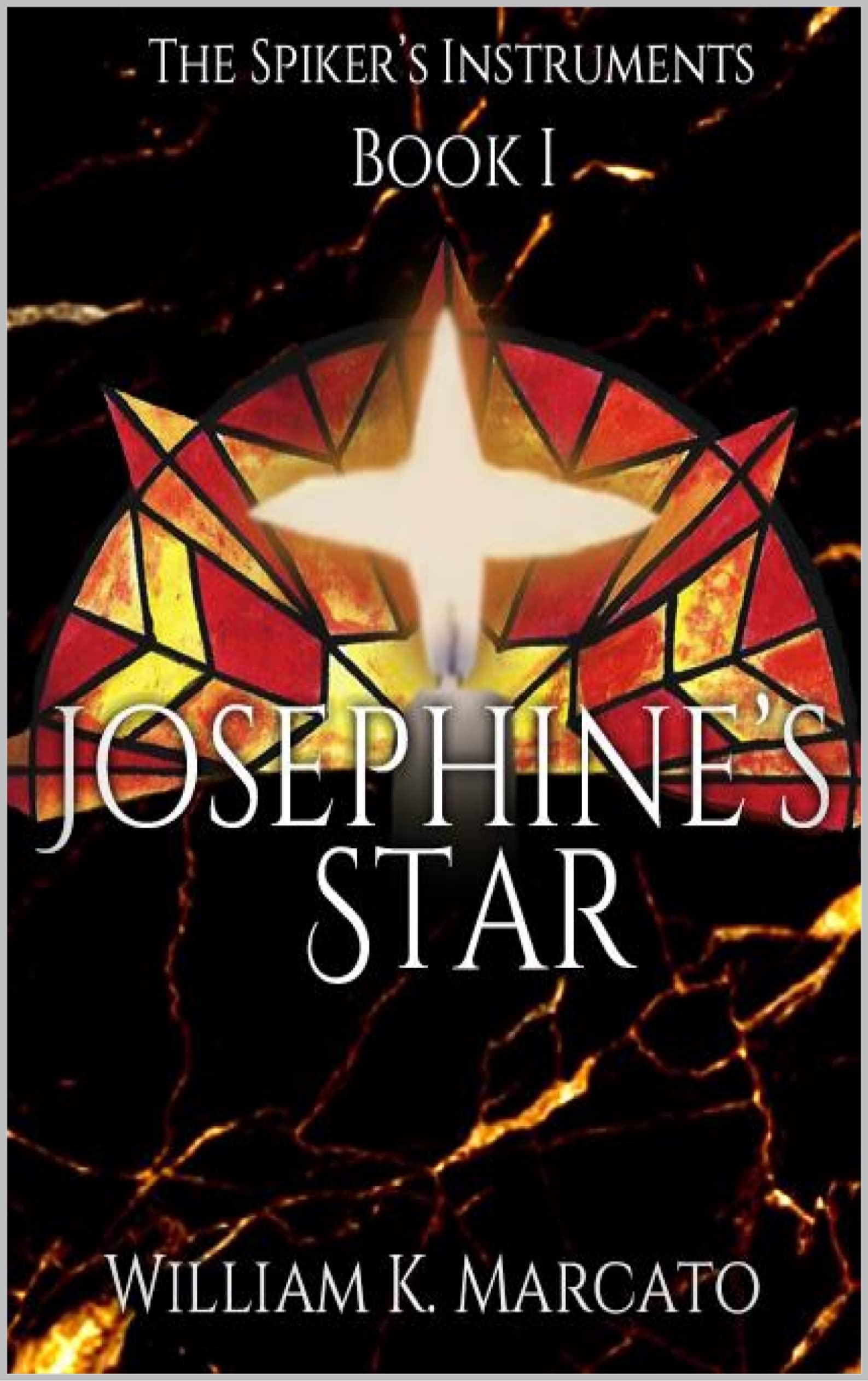 Josephine's Star (The Spiker's Instruments Book 1) by William Marcato ...