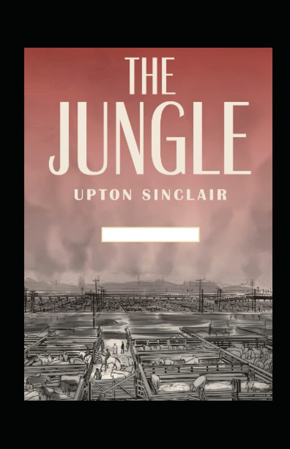 The Jungle( Classics Illustrated ) by Upton Sinclair | Goodreads