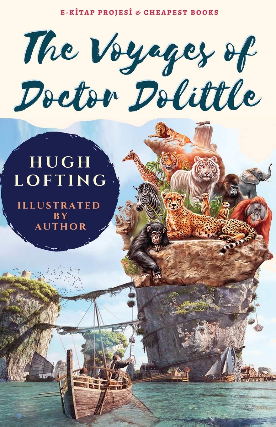 The Voyages of Doctor Dolittle: [Illustrated] by Hugh Lofting | Goodreads