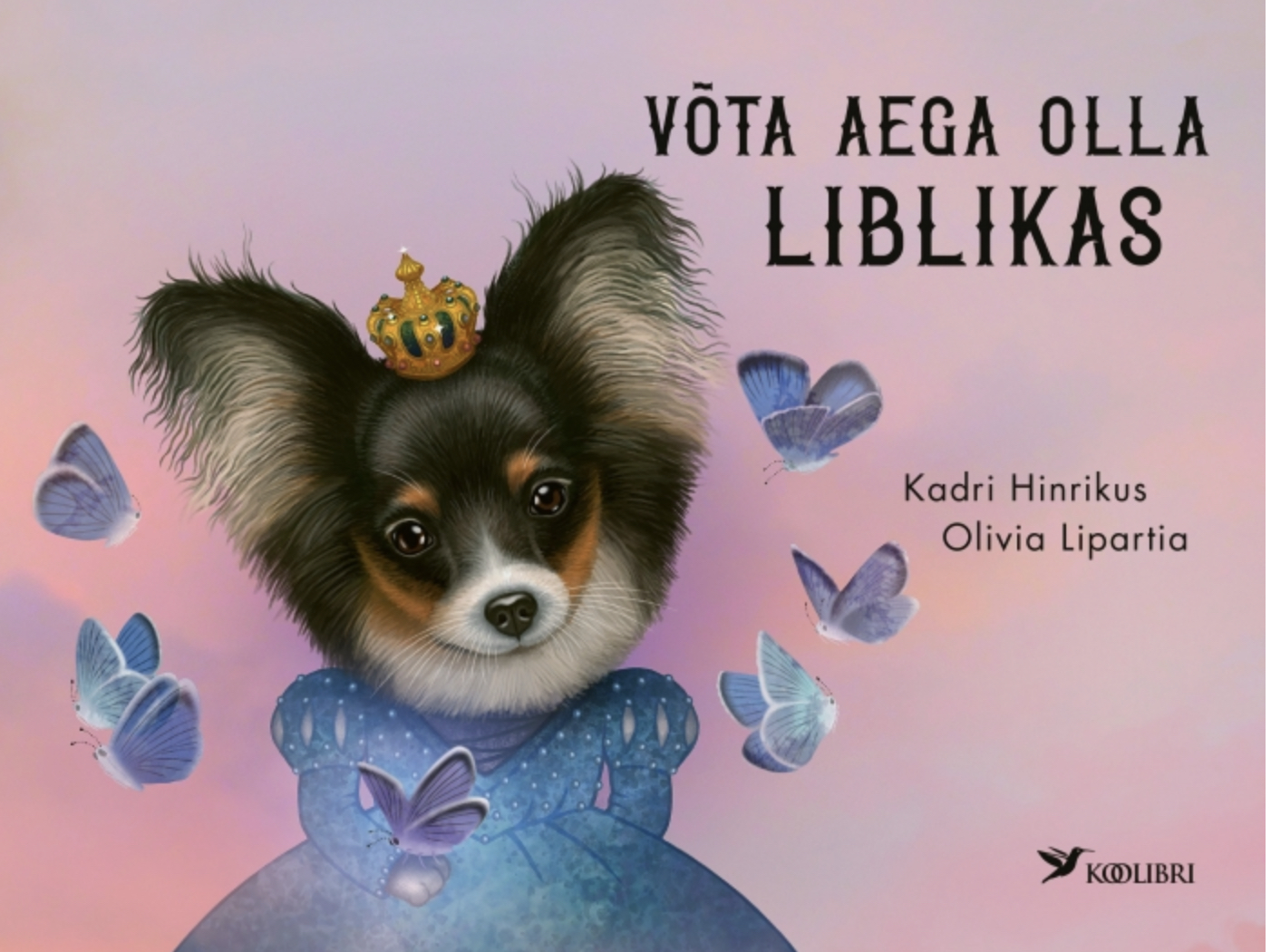 Võta aega olla liblikas by Kadri Hinrikus | Goodreads
