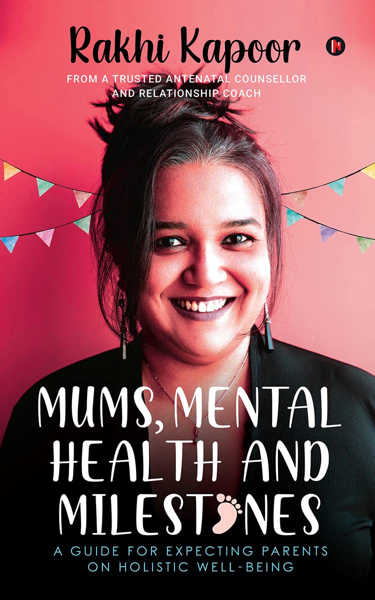 Mums, Mental Health and Milestones : A Guide for Expecting Parents on ...