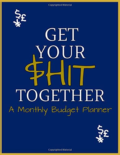 Get Your $hit Together | A Monthly Budget Planner: Finance Monthly ...