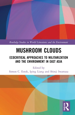 Mushroom Clouds: Ecocritical Approaches to Militarization and the ...
