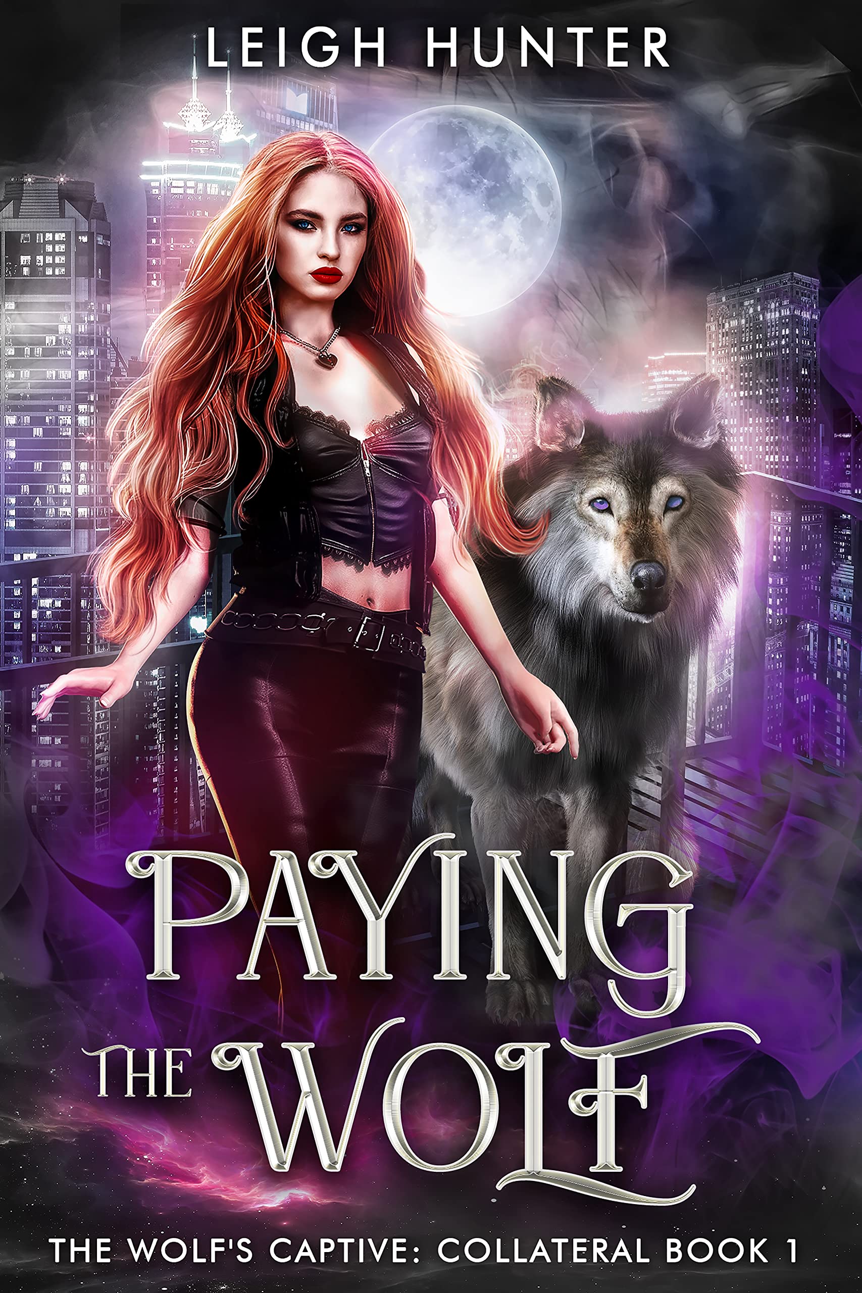 Paying the Wolf (The Wolf's Captive: Collateral, #1) by Leigh Hunter ...