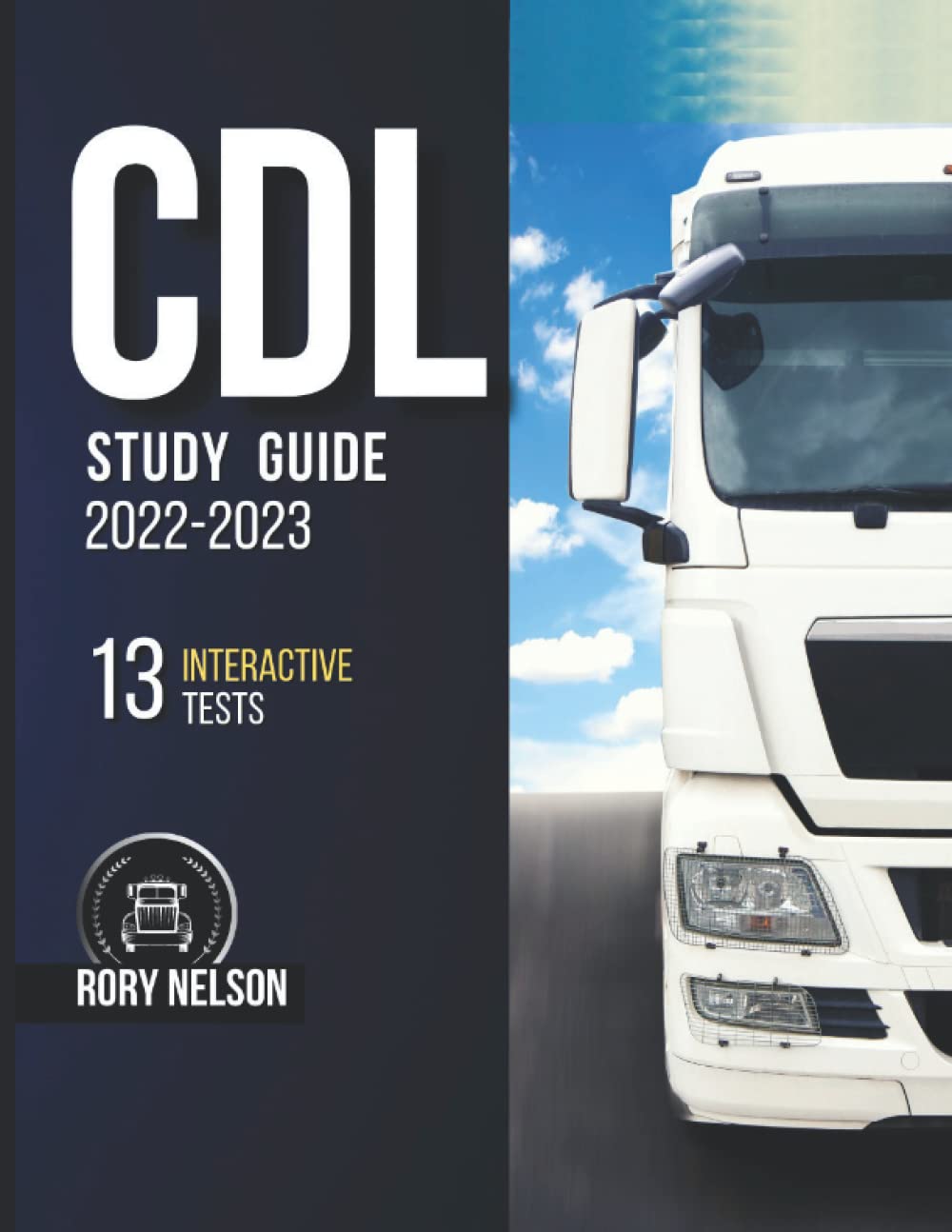 Cdl Study Guide 2022-2023: Everything You Need to Pass Your Exam with ...