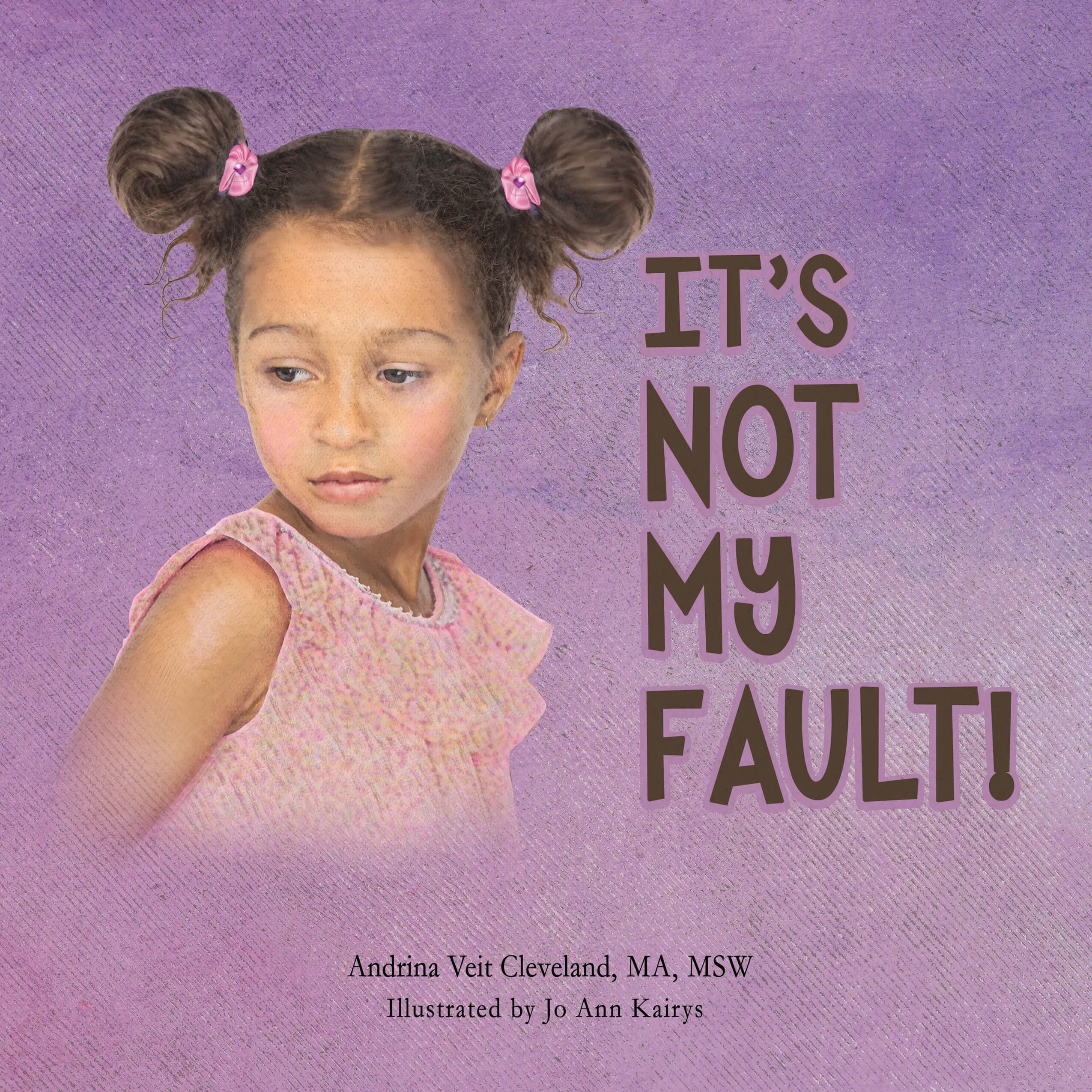 It's Not My Fault! by Andrina Veit Cleveland | Goodreads