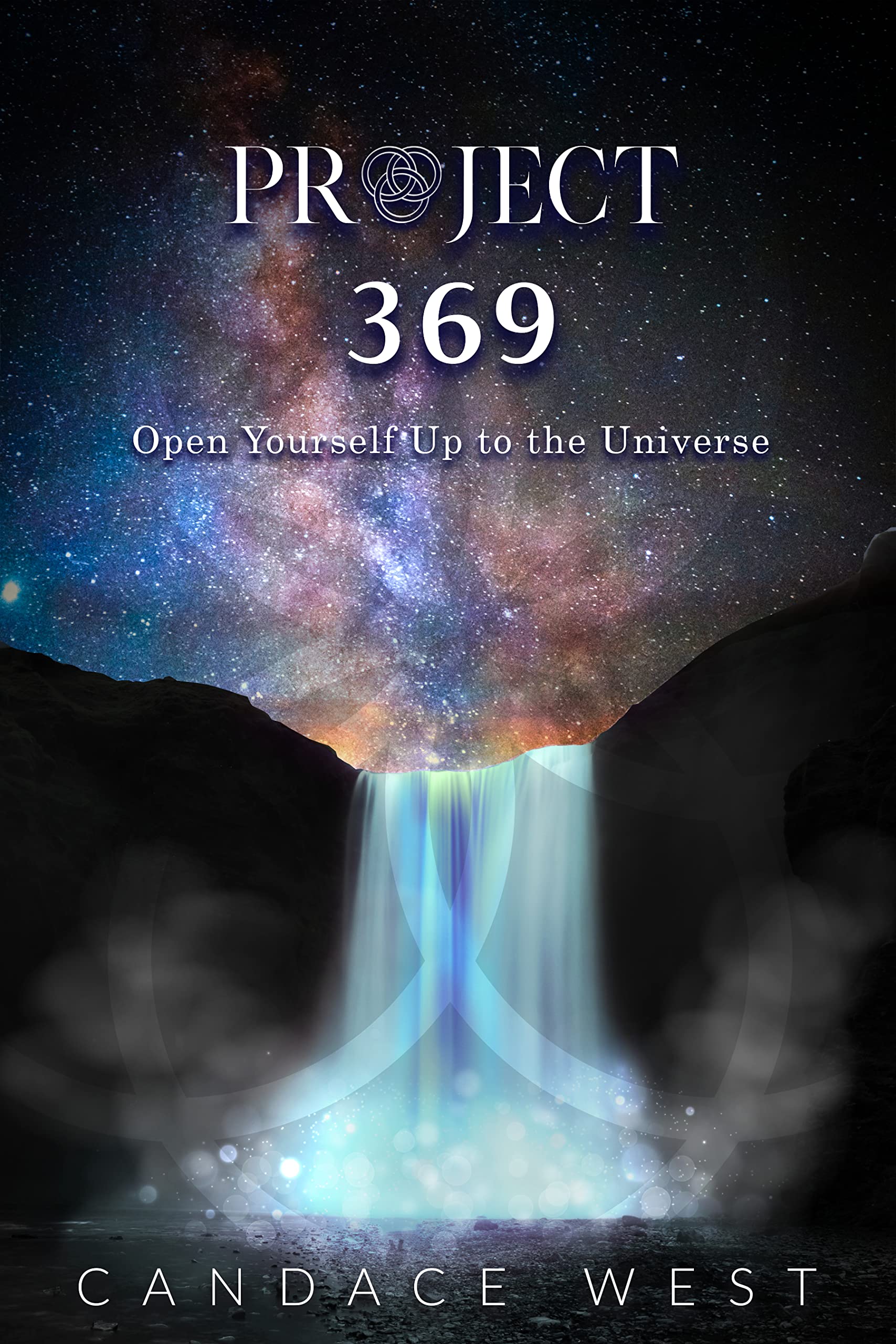 PROJECT 369: Open Yourself Up to the Universe | 369 Method Guide and ...