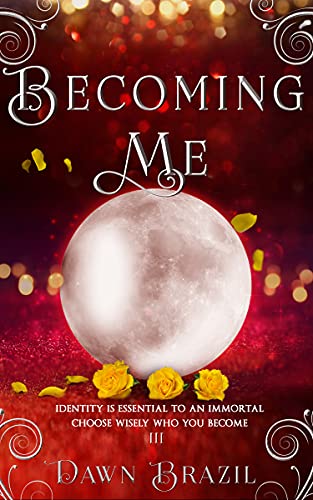 Becoming Me (Finding Me #3) by Dawn Brazil | Goodreads