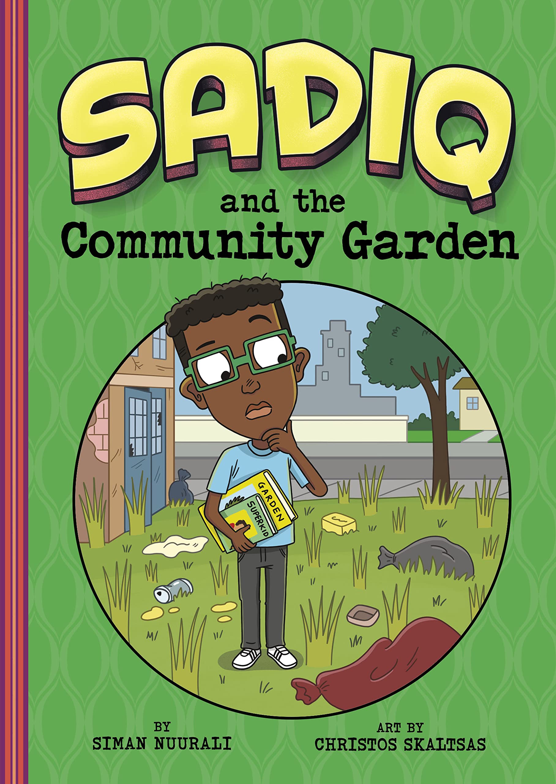 Sadiq and the Community Garden by Siman Nuurali | Goodreads