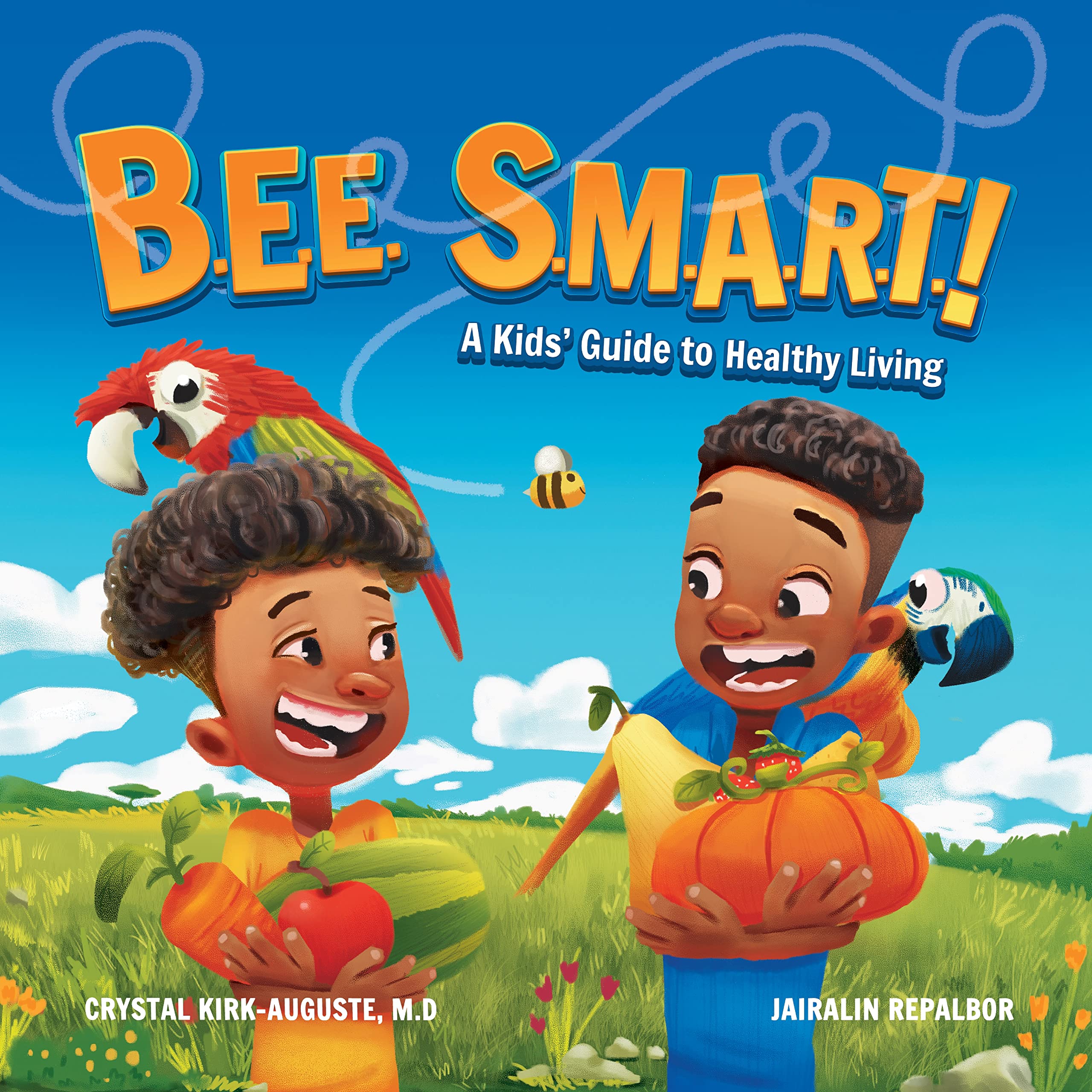 BEE SMART - A Kids' Guide to Healthy Living: Discover 8 Fun Secrets in ...