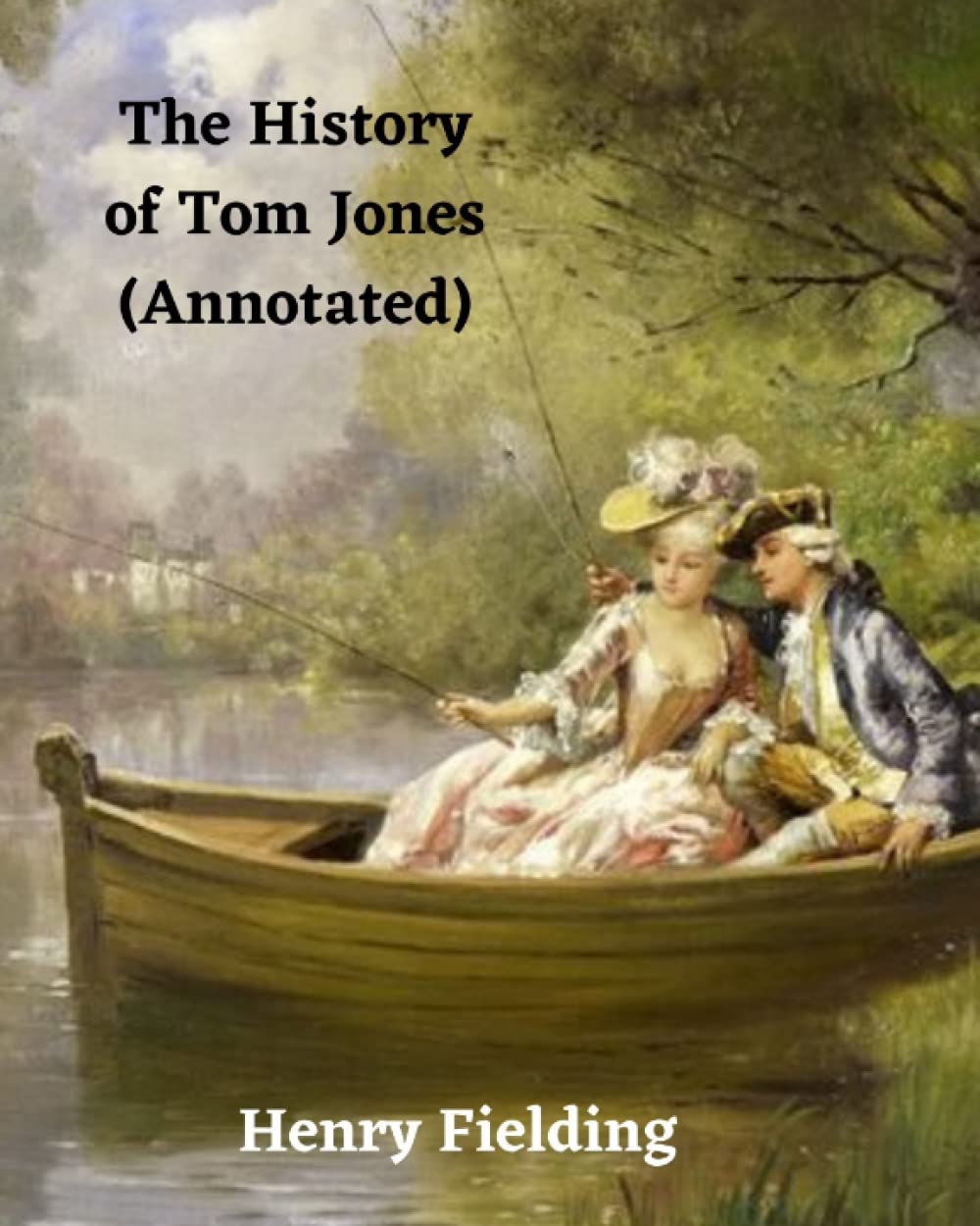 The History of Tom Jones (Annotated) by Henry Fielding | Goodreads