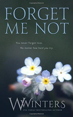 Forget Me Not (Limited Edition) by W. Winters | Goodreads