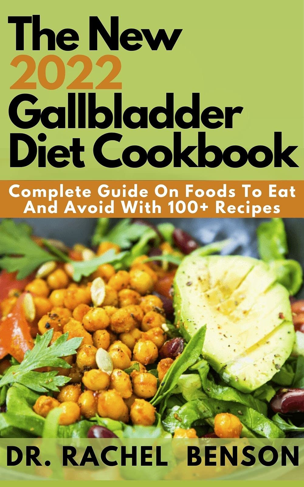 The New 2022 Gallbladder Diet Cookbook: Complete Guide On Foods To Eat ...