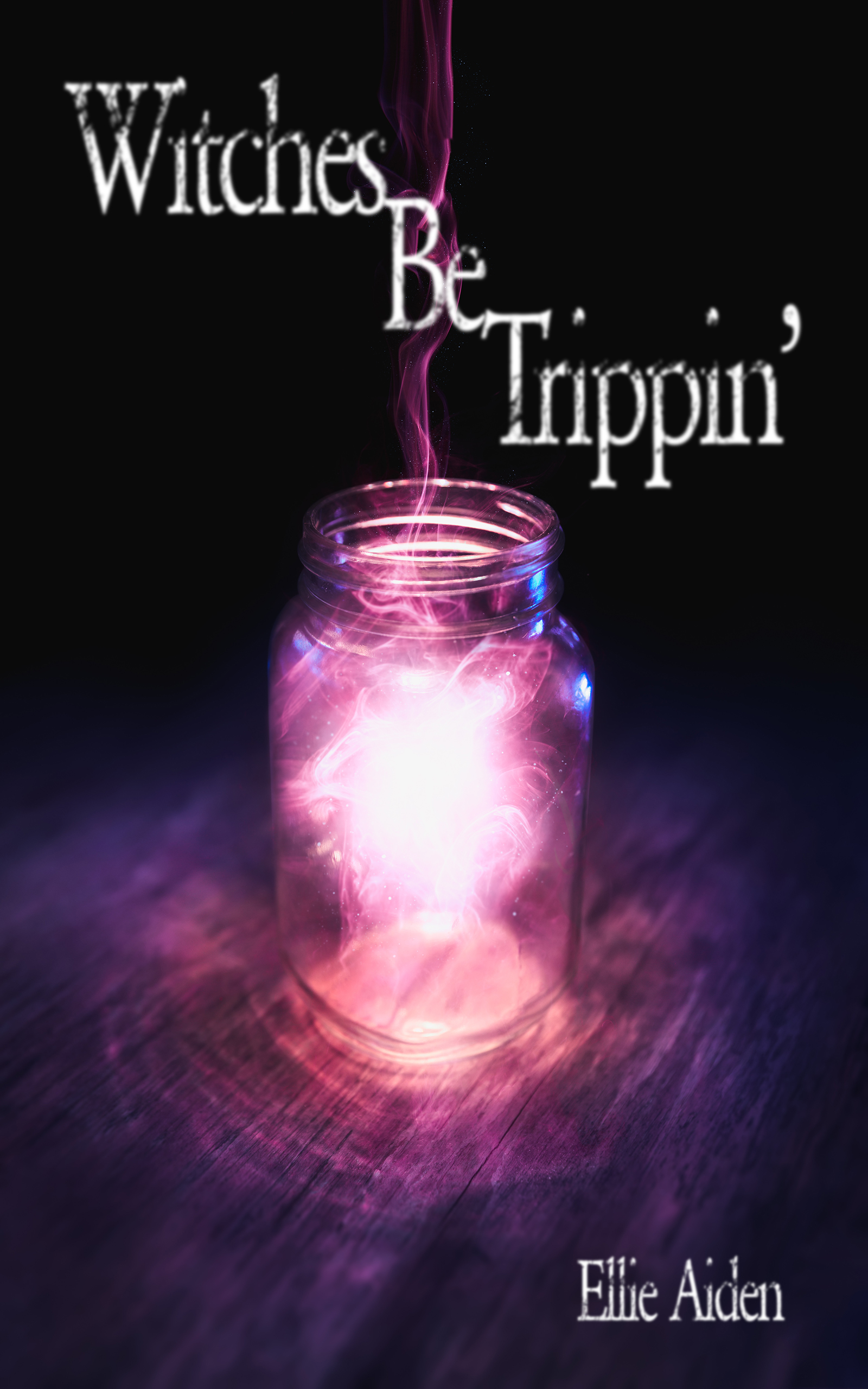 Witches Be Trippin' by Ellie Aiden | Goodreads