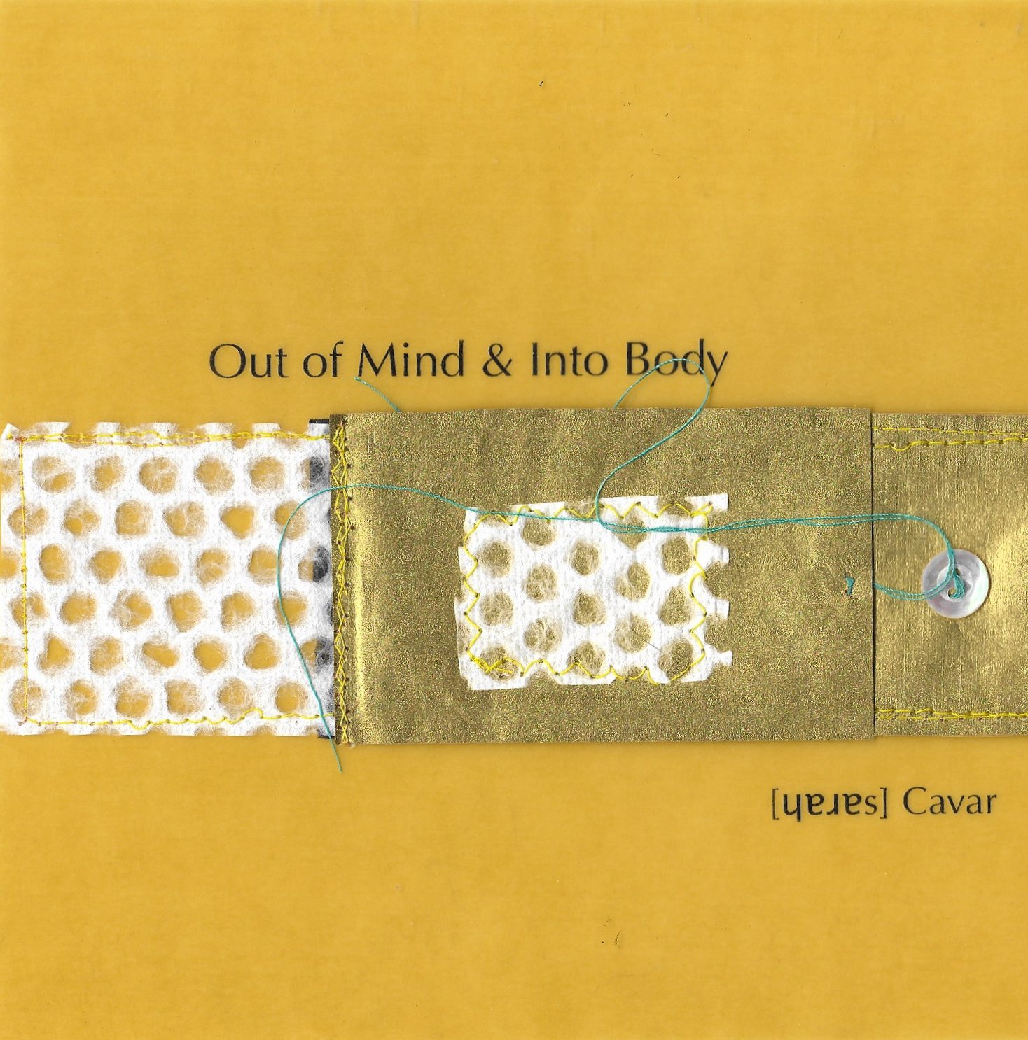Out of Mind & Into Body by Sarah Cavar | Goodreads