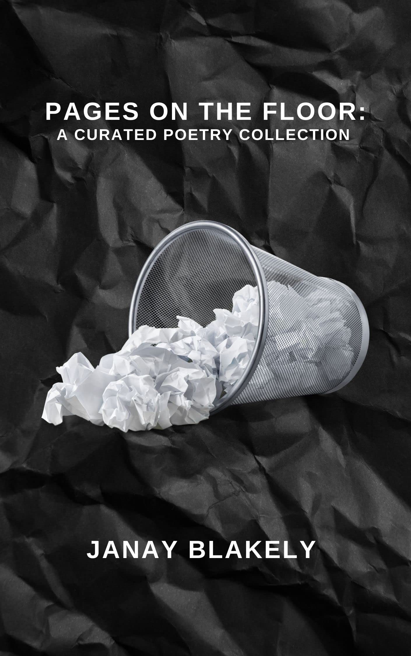 Pages on the Floor : A Curated Poetry Collection by Janay Blakely ...