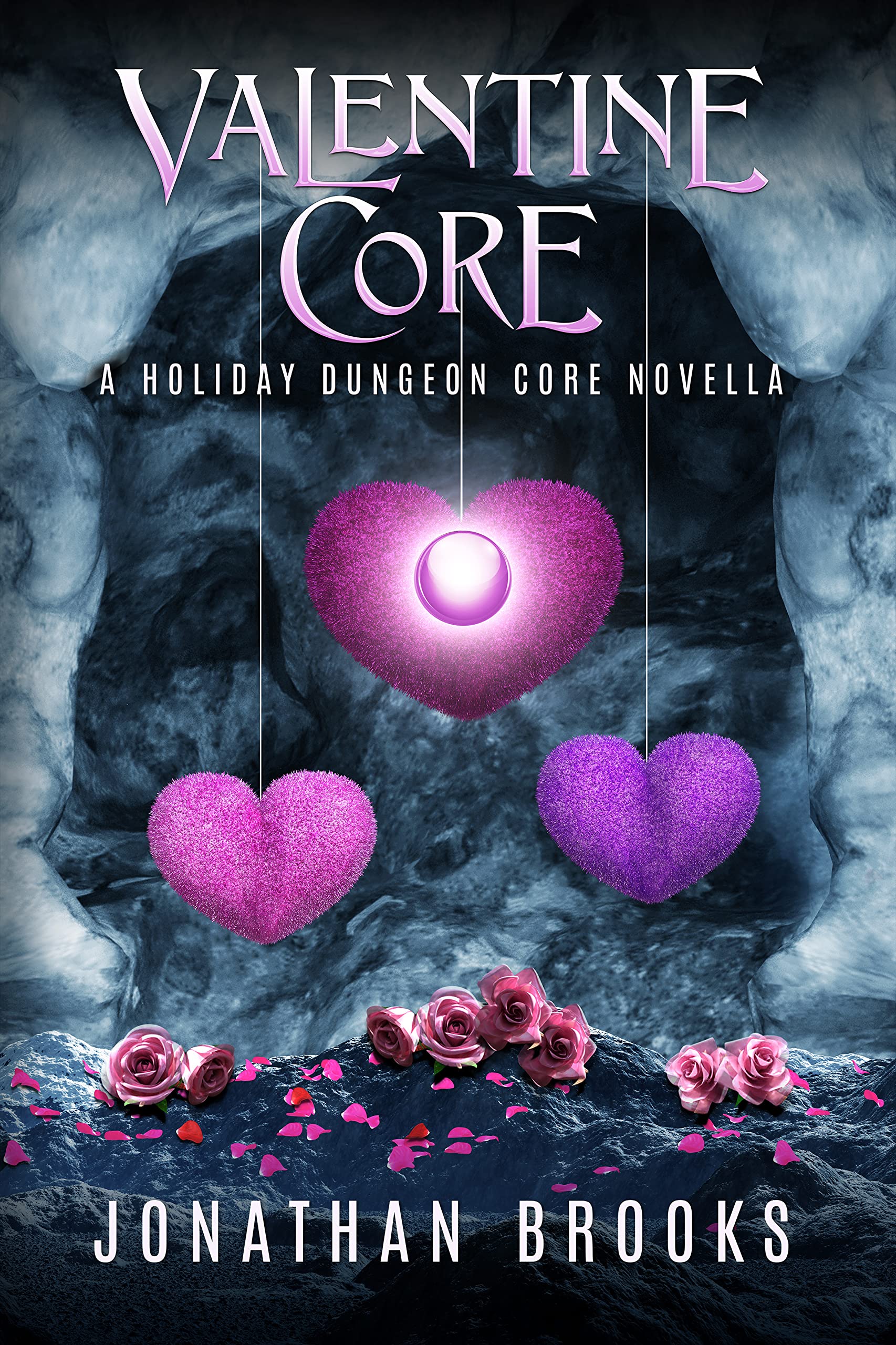Valentine Core (Holiday Dungeon Core, #2) by Jonathan Brooks | Goodreads