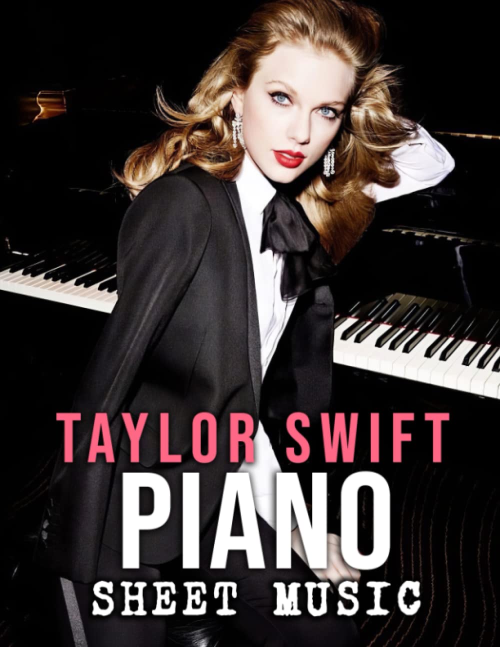 Taylor Swift Piano Sheet Music: Giving You Familiar Songs Of Taylor ...