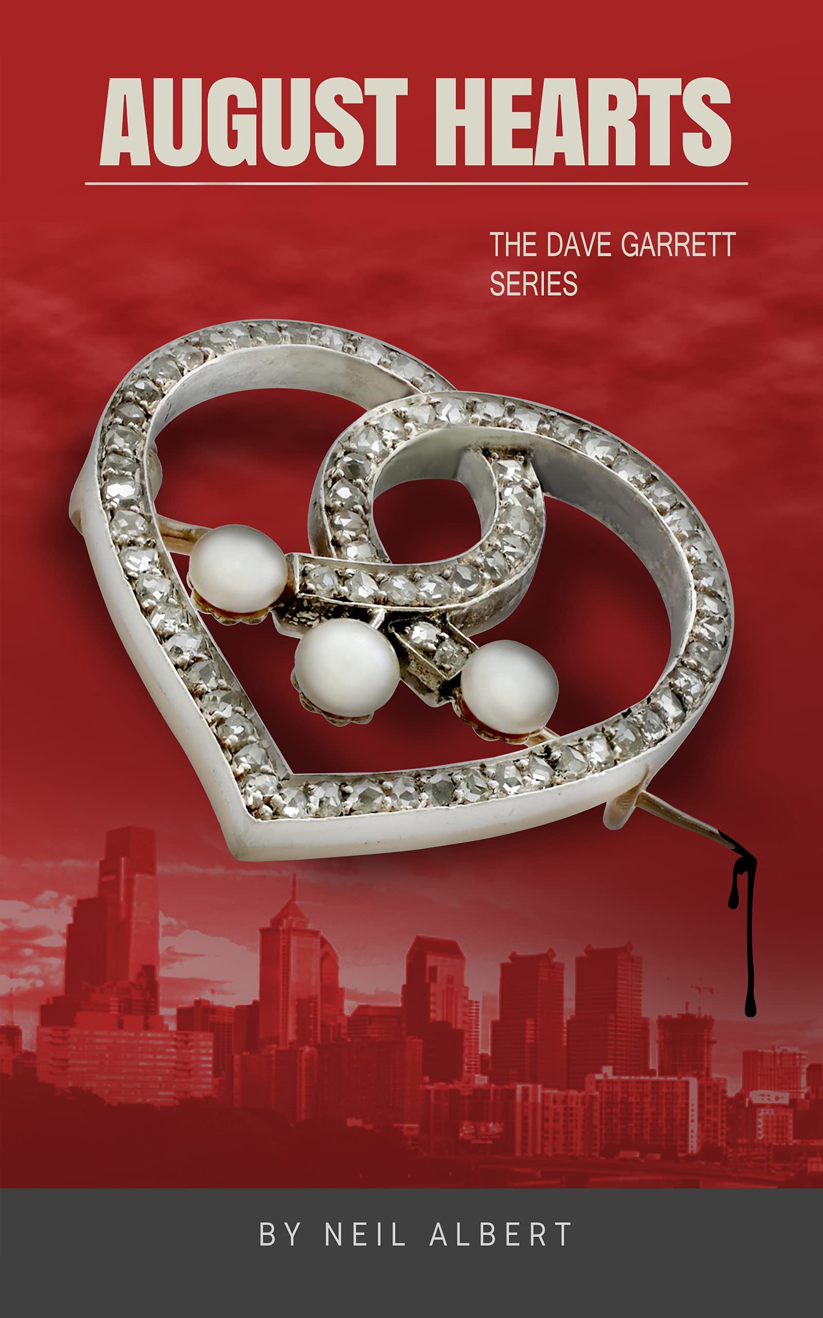 August Hearts: The Dave Garrett Series by Neil Albert | Goodreads