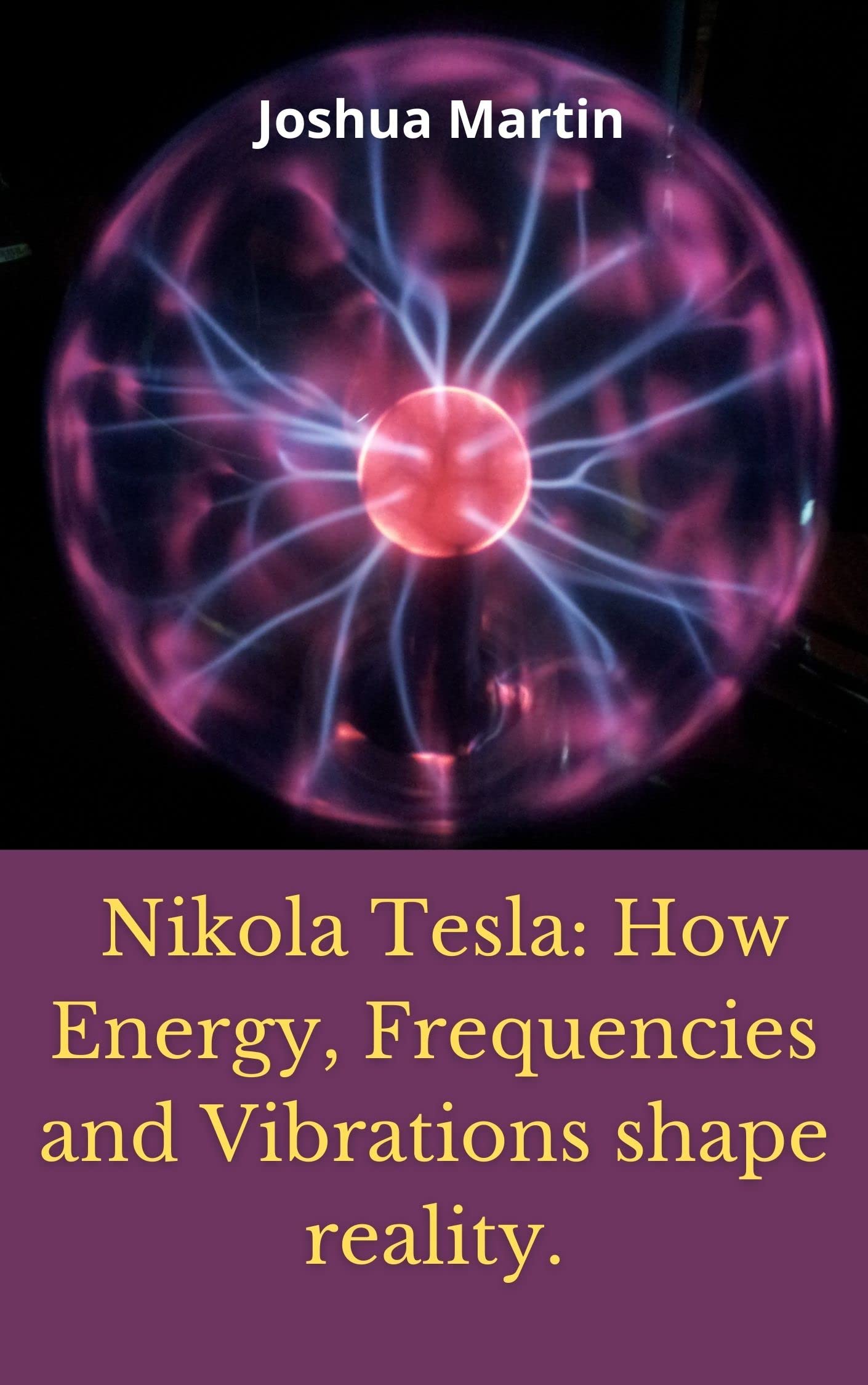 Nikola Tesla: How Energy, Frequencies and Vibrations shape reality. by ...