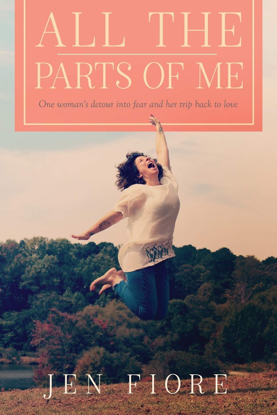 All the Parts of Me by Jen Fiore | Goodreads