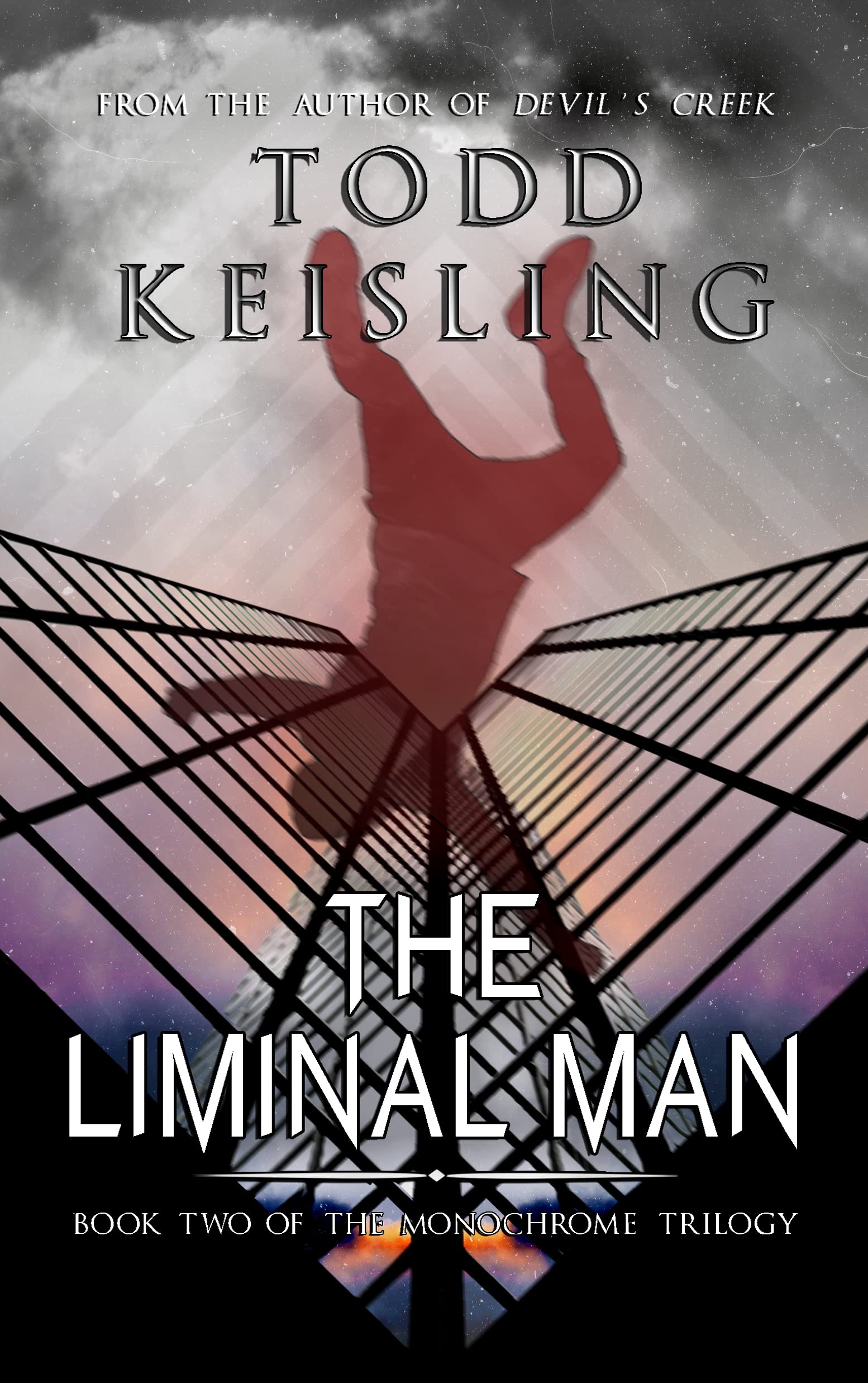 THE LIMINAL MAN: Book Two of the Monochrome Trilogy by Todd Keisling ...