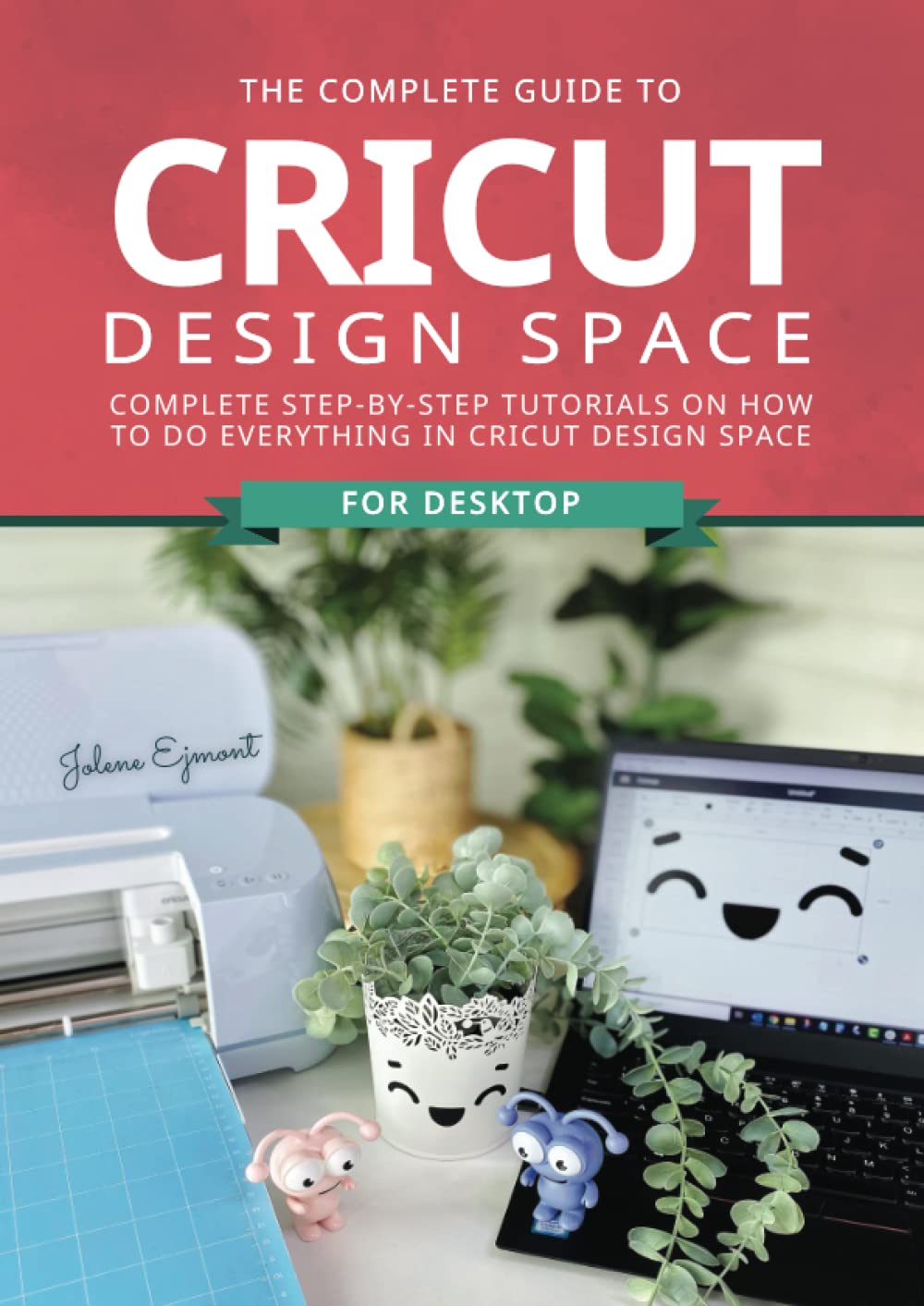 The Complete Guide to Cricut Design Space (For Desktop): Quick tips ...