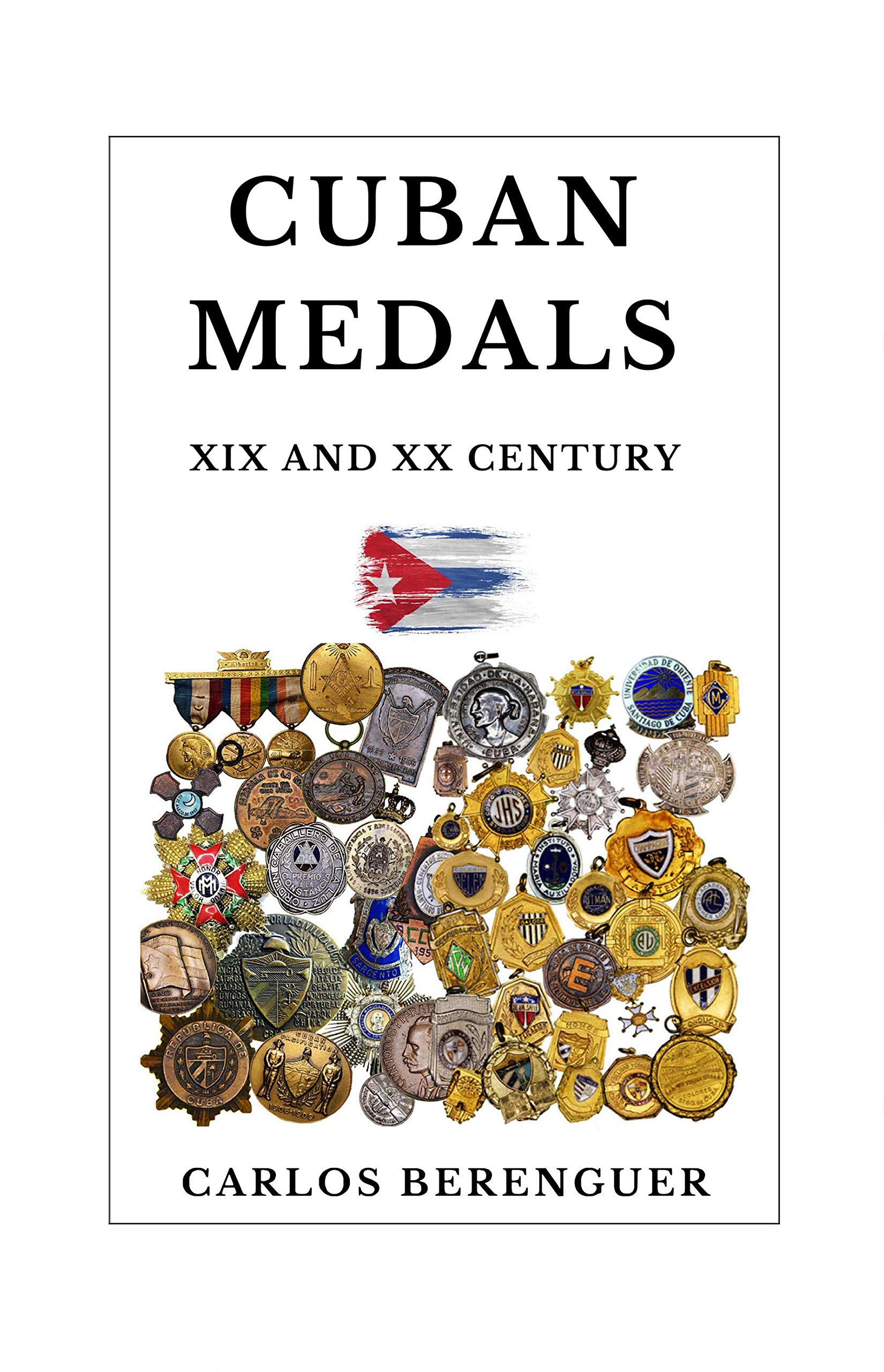 CUBAN MEDALS: XIX AND XX CENTURY: A Unique Cultural Legacy by Carlos ...