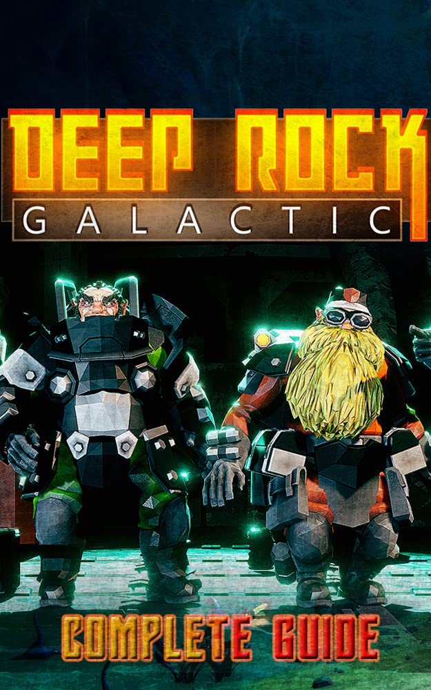 Deep Rock Galactic Complete Guide: Walkthrough - Tips - Cheats - And ...