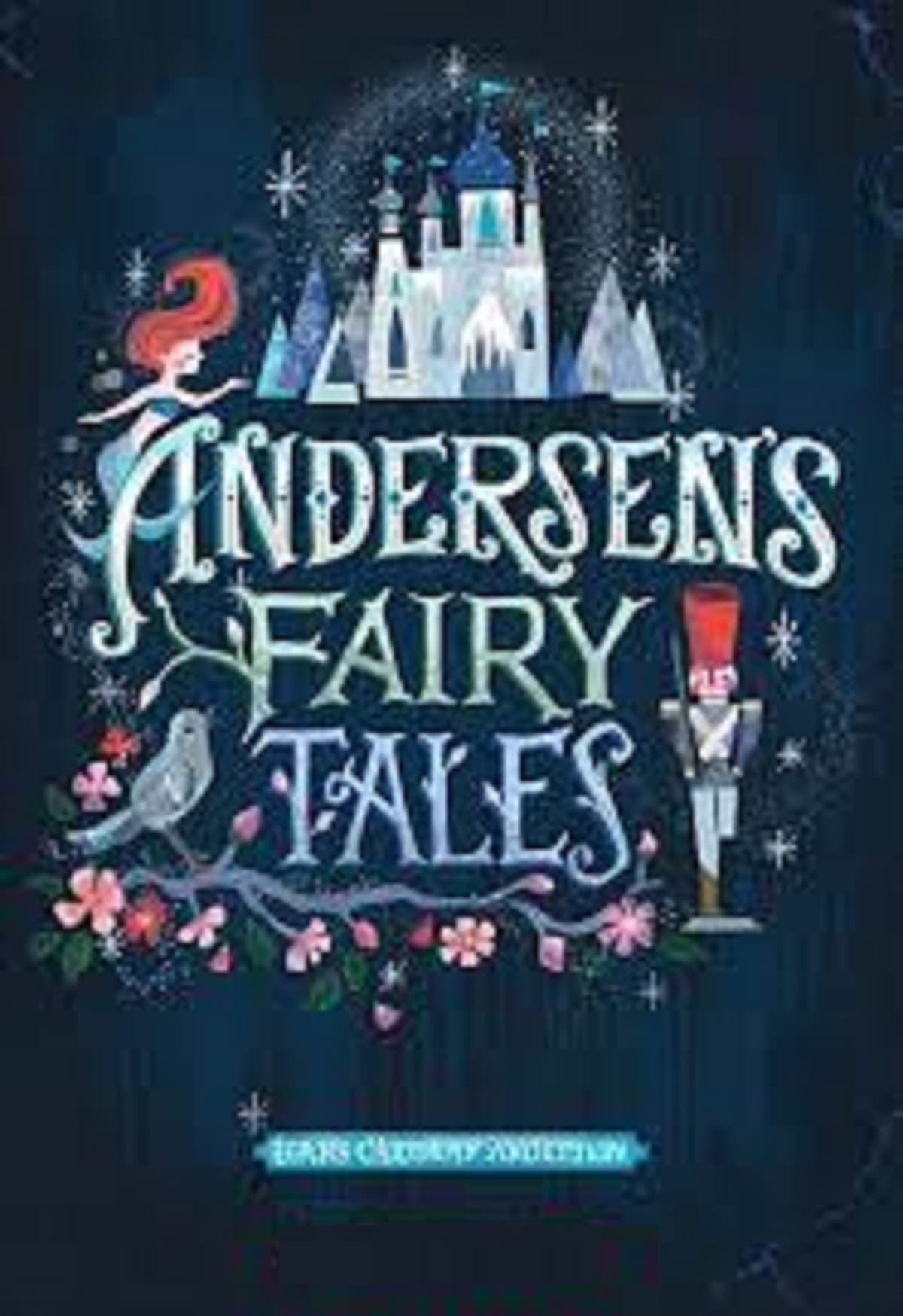 Andersen's Fairy Tales by Hans Christian Andersen illustrated edition ...