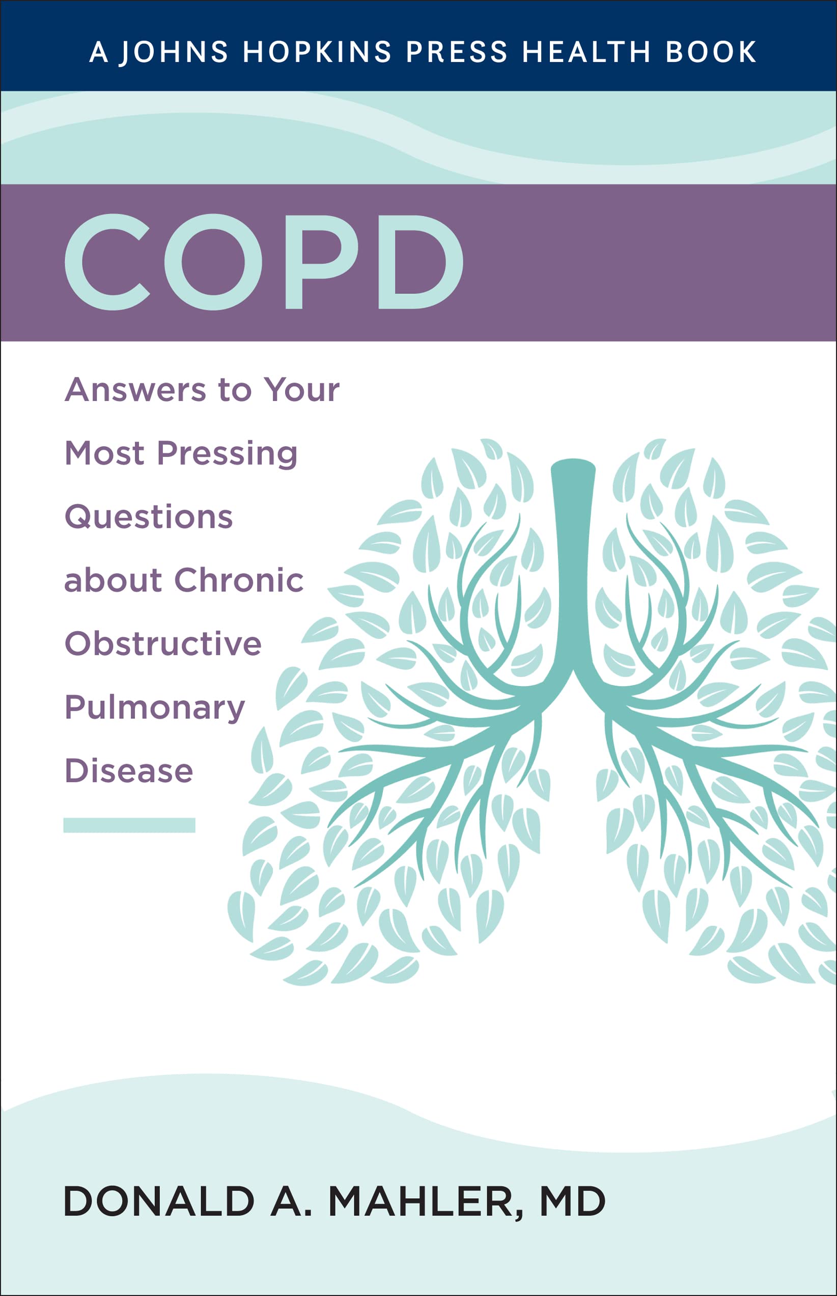 COPD: Answers to Your Most Pressing Questions about Chronic Obstructive ...