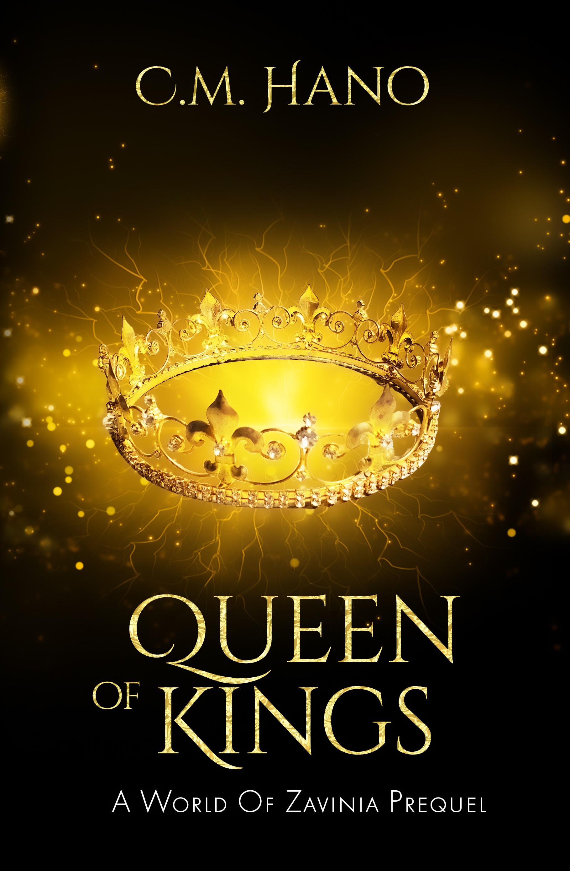 Queen Of Kings (World of Zavinia #0.5) by C.M. Hano | Goodreads