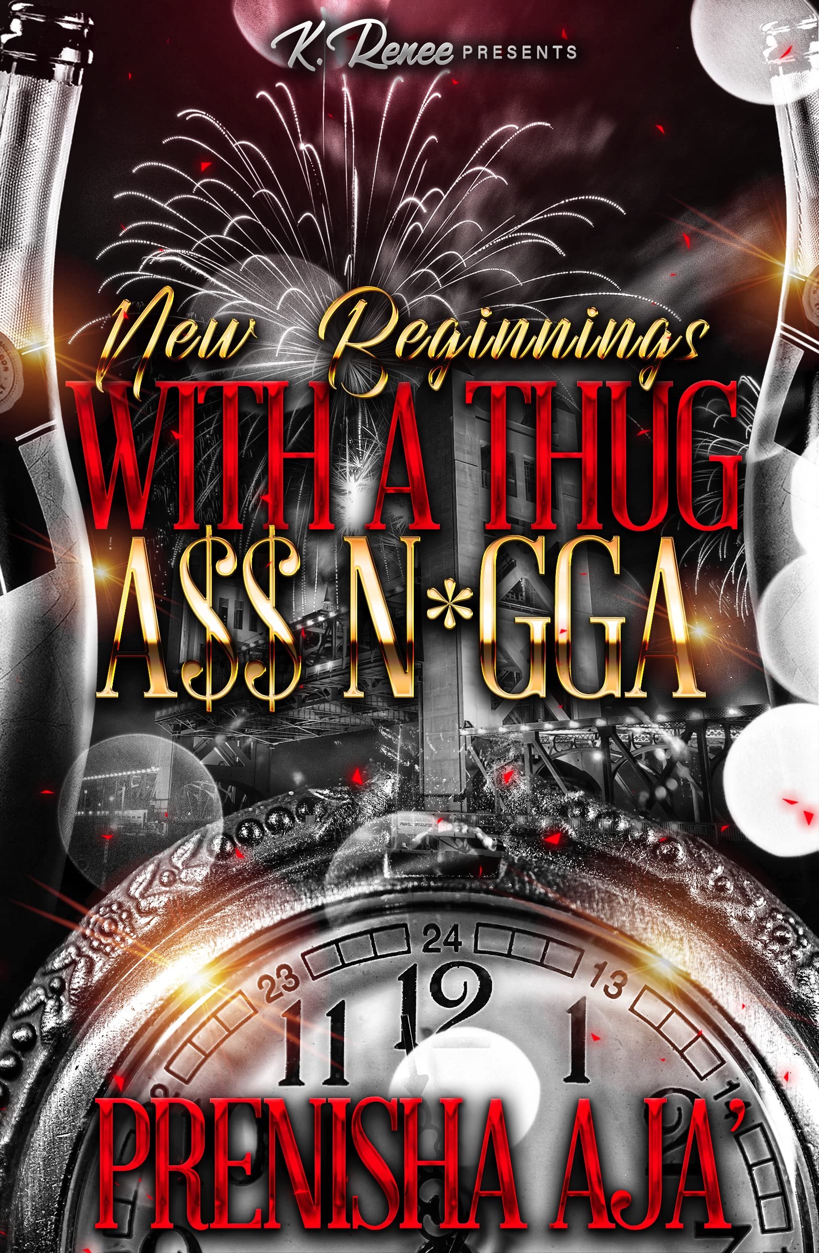 New Beginnings With A Thug A$$ N*gga by Prenisha Aja' | Goodreads