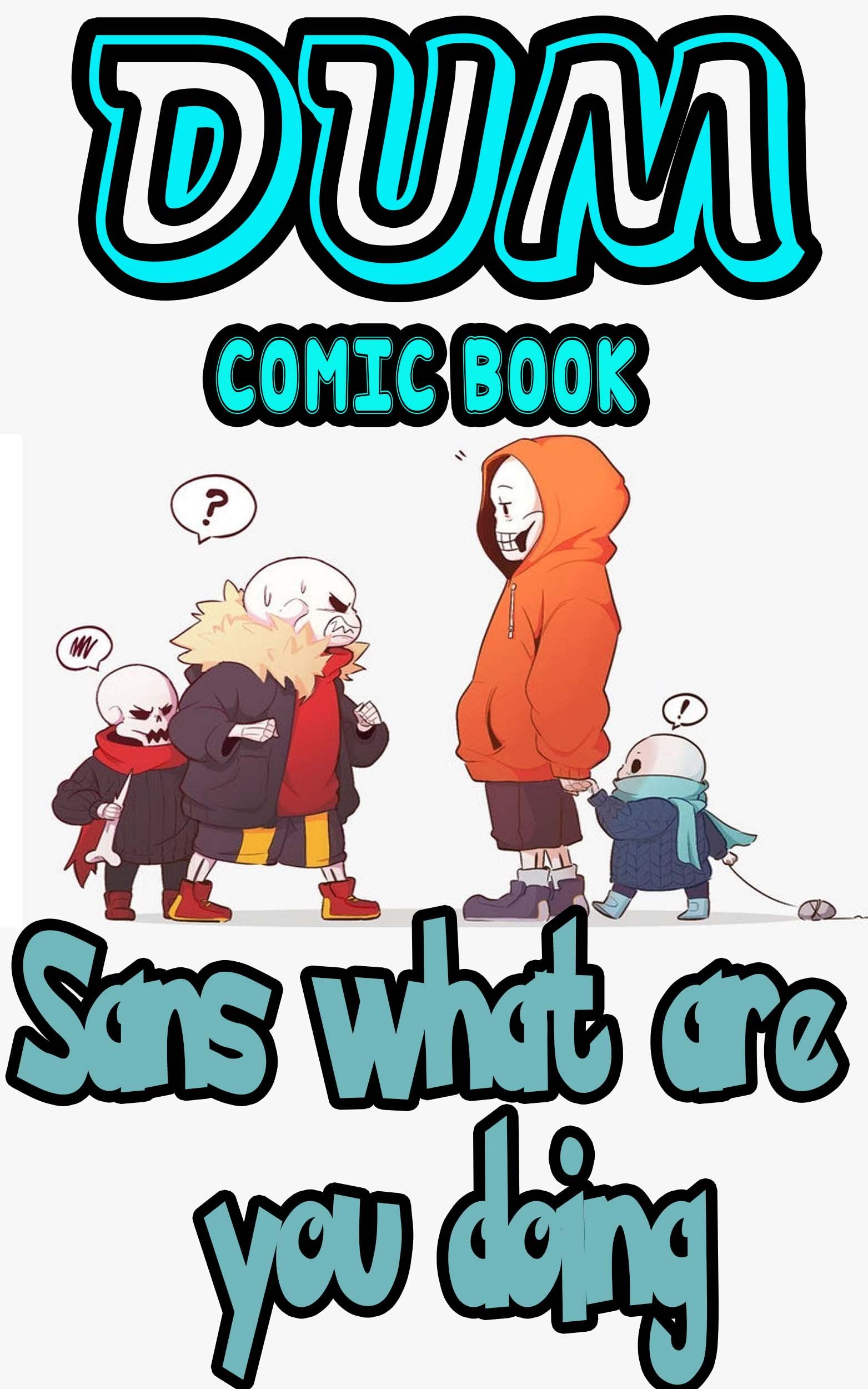 Undertale comic dub: Sans what are you doing by Johnnie Goldsmith ...