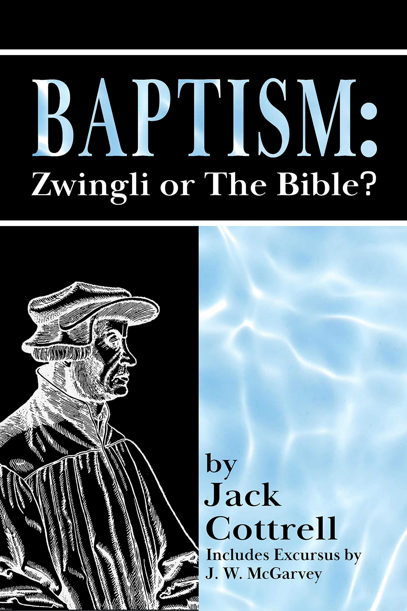 BAPTISM: Zwingli or The Bible? by Jack Cottrell | Goodreads
