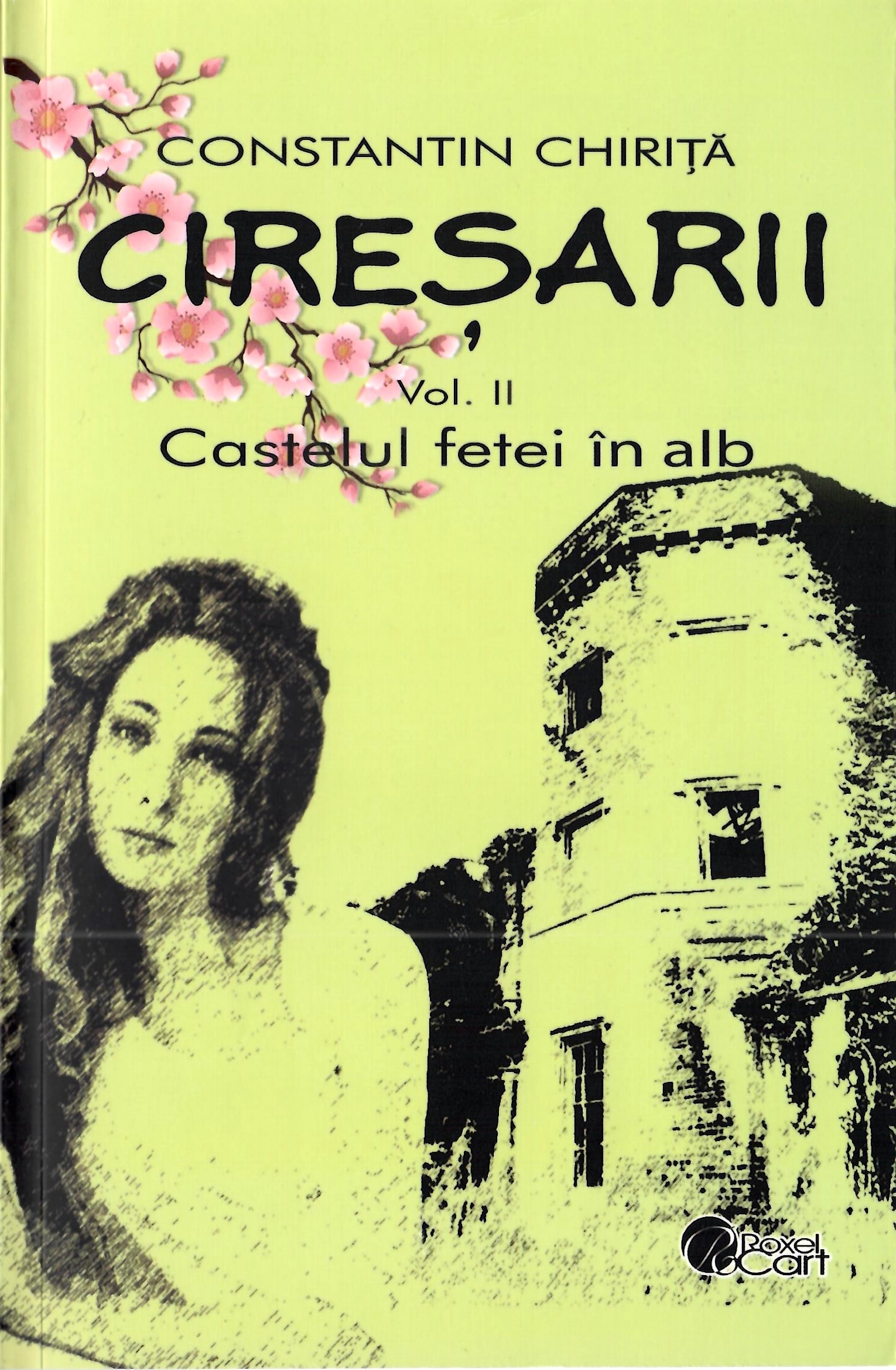 Cireșarii - II - Castelul fetei în alb by Constantin Chiriță | Goodreads