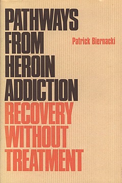 Pathways from Heroin Addiction: Recovery Without Treatment by Patrick ...