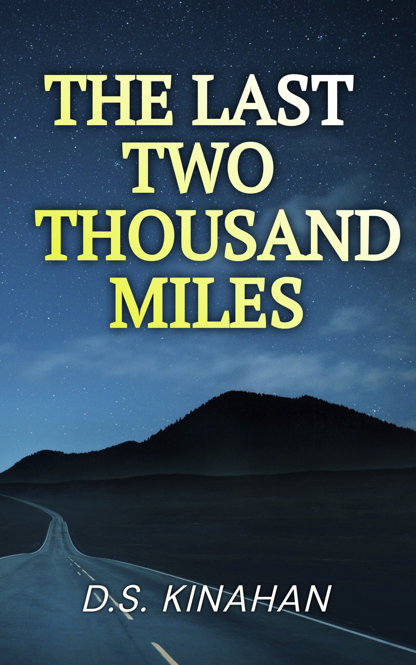 The Last Two Thousand Miles by D.S. Kinahan | Goodreads