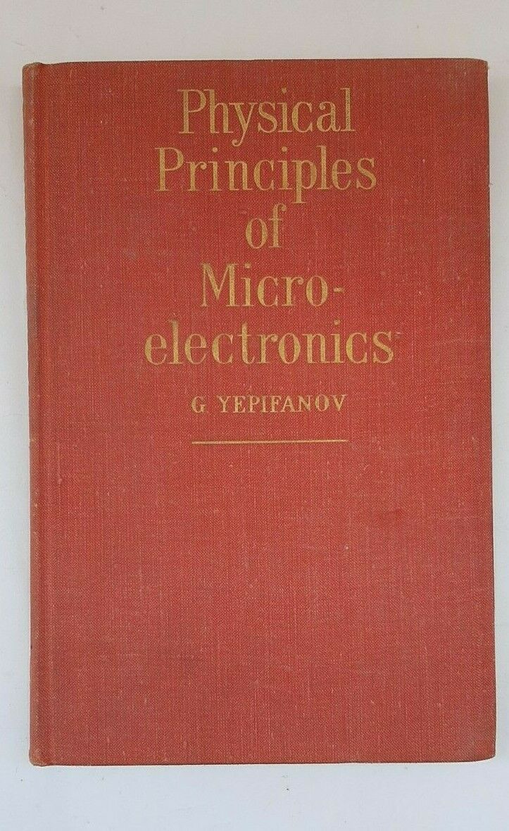Physical principles of microelectronics by G. Yepifanov | Goodreads