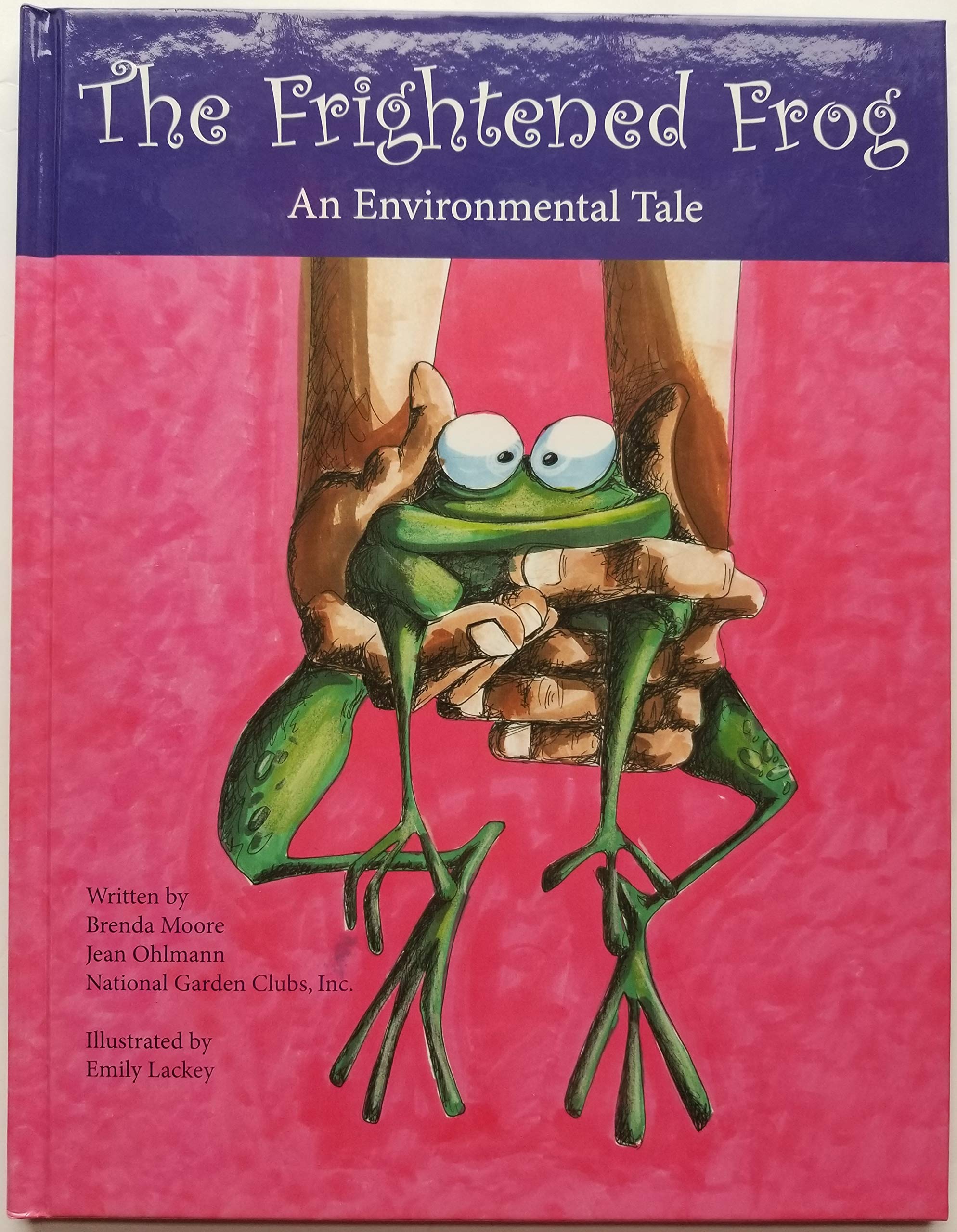 The Frightened Frog (An Environmental Tale) by Brenda Moore | Goodreads
