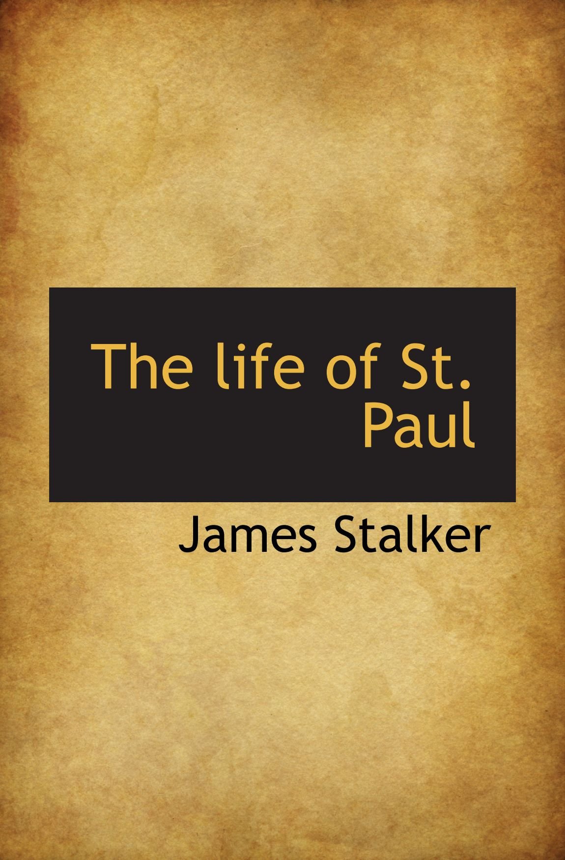 The life of St. Paul by James Stalker | Goodreads