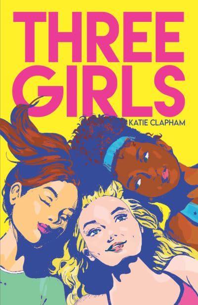 Three Girls by Katie Clapham | Goodreads