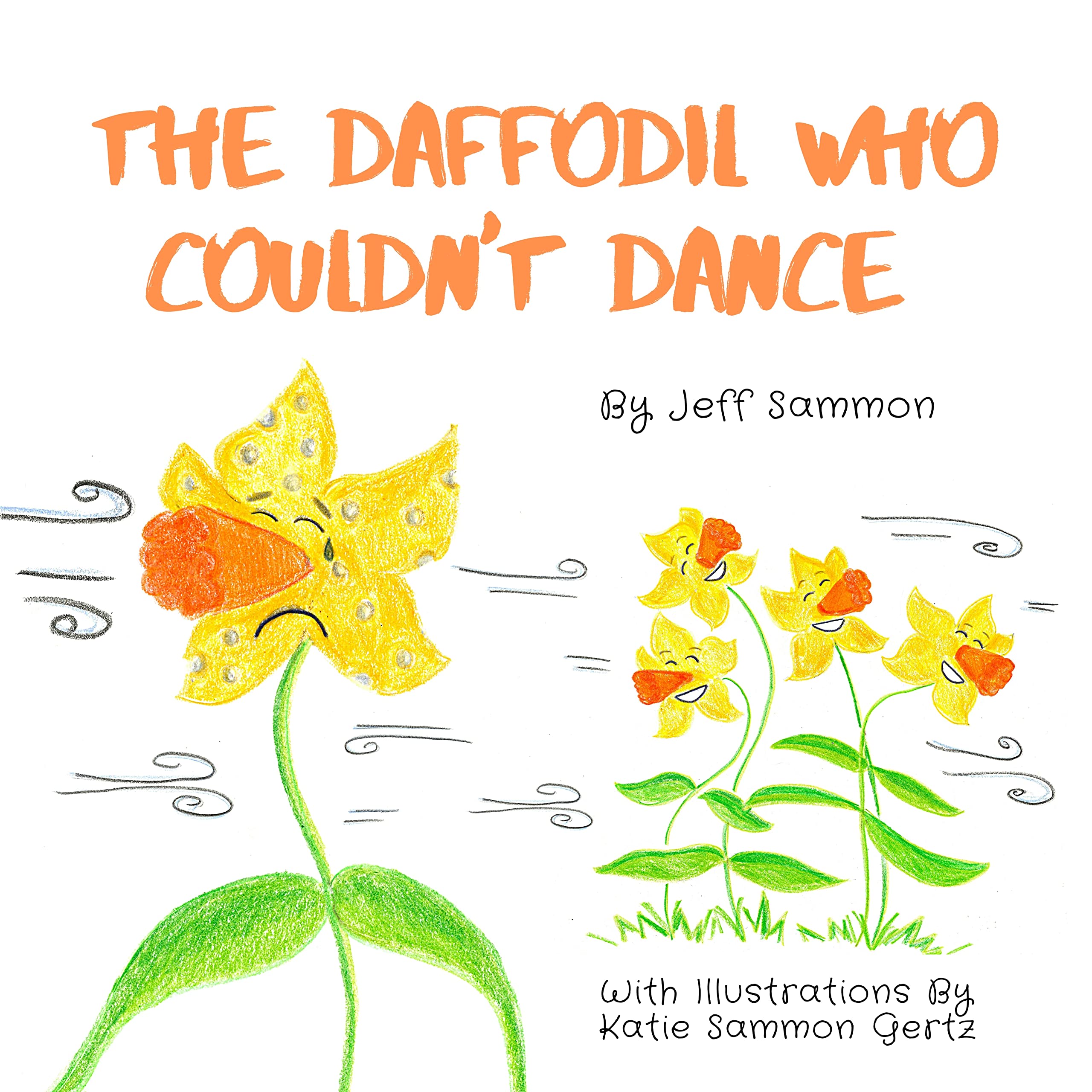 The Daffodil Who Couldn't Dance by Jeff Sammon | Goodreads