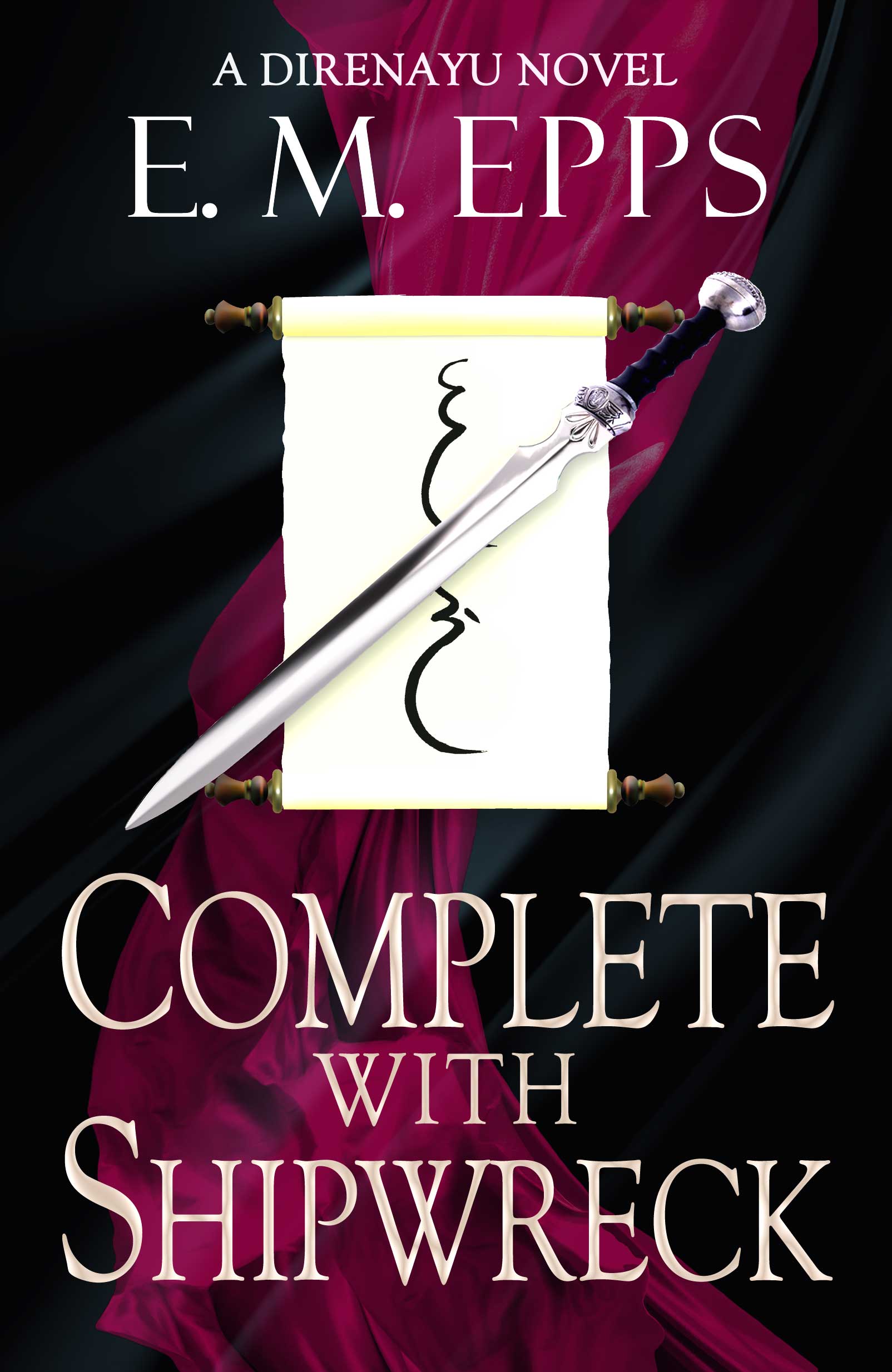 Complete With Shipwreck (Sword & Scroll, #1) by E.M. Epps | Goodreads